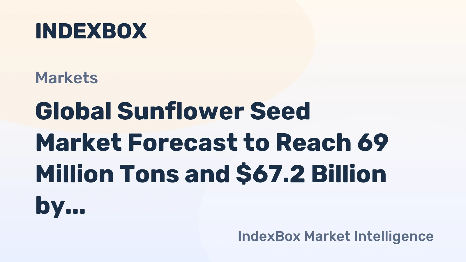 Global Sunflower Seed Market Forecast to Reach 69 Million Tons and $67.2 Billion by 2035