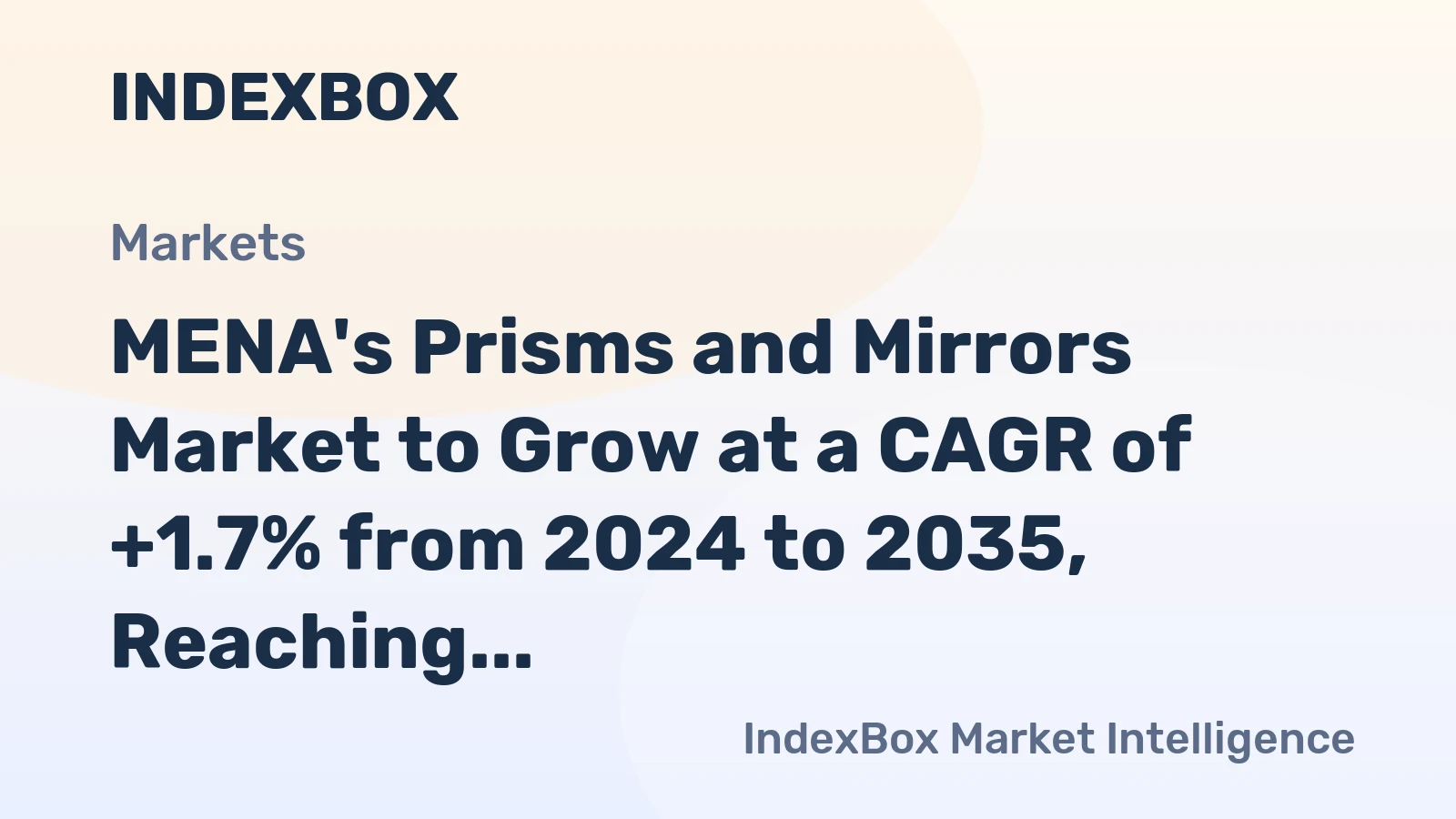 MENA's Prisms and Mirrors Market to Grow at a CAGR of +1.7% from 2024 to 2035, Reaching 13K Tons