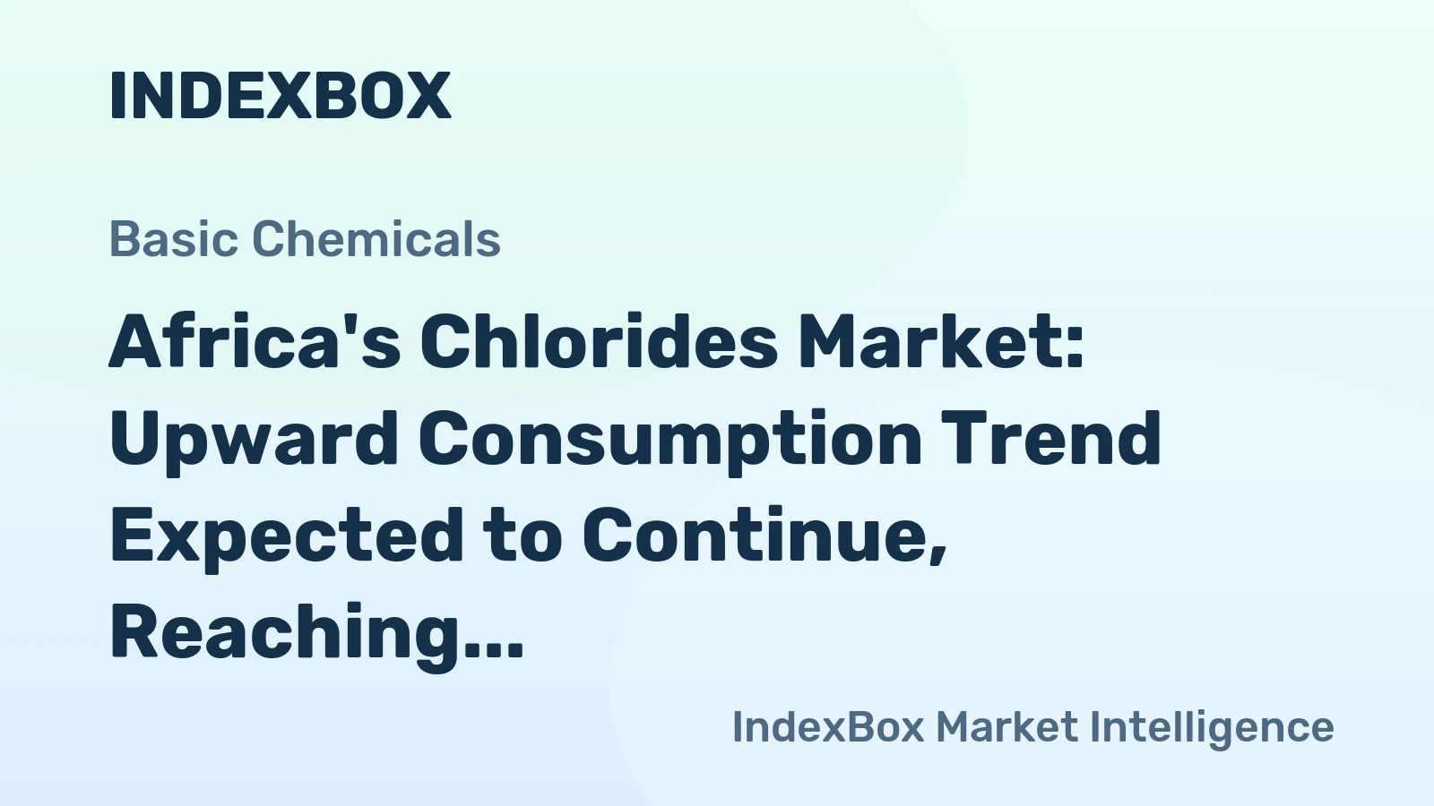 Africa's Chlorides Market: Upward Consumption Trend Expected to Continue, Reaching 1M Tons and $751M by 2035