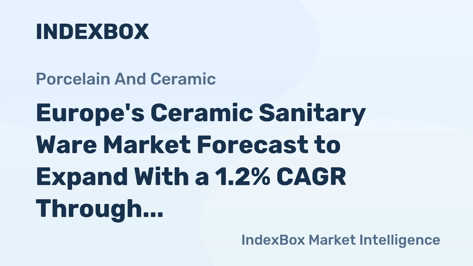 Europe's Ceramic Sanitary Ware Market Forecast to Expand With a 1.2% CAGR Through 2035