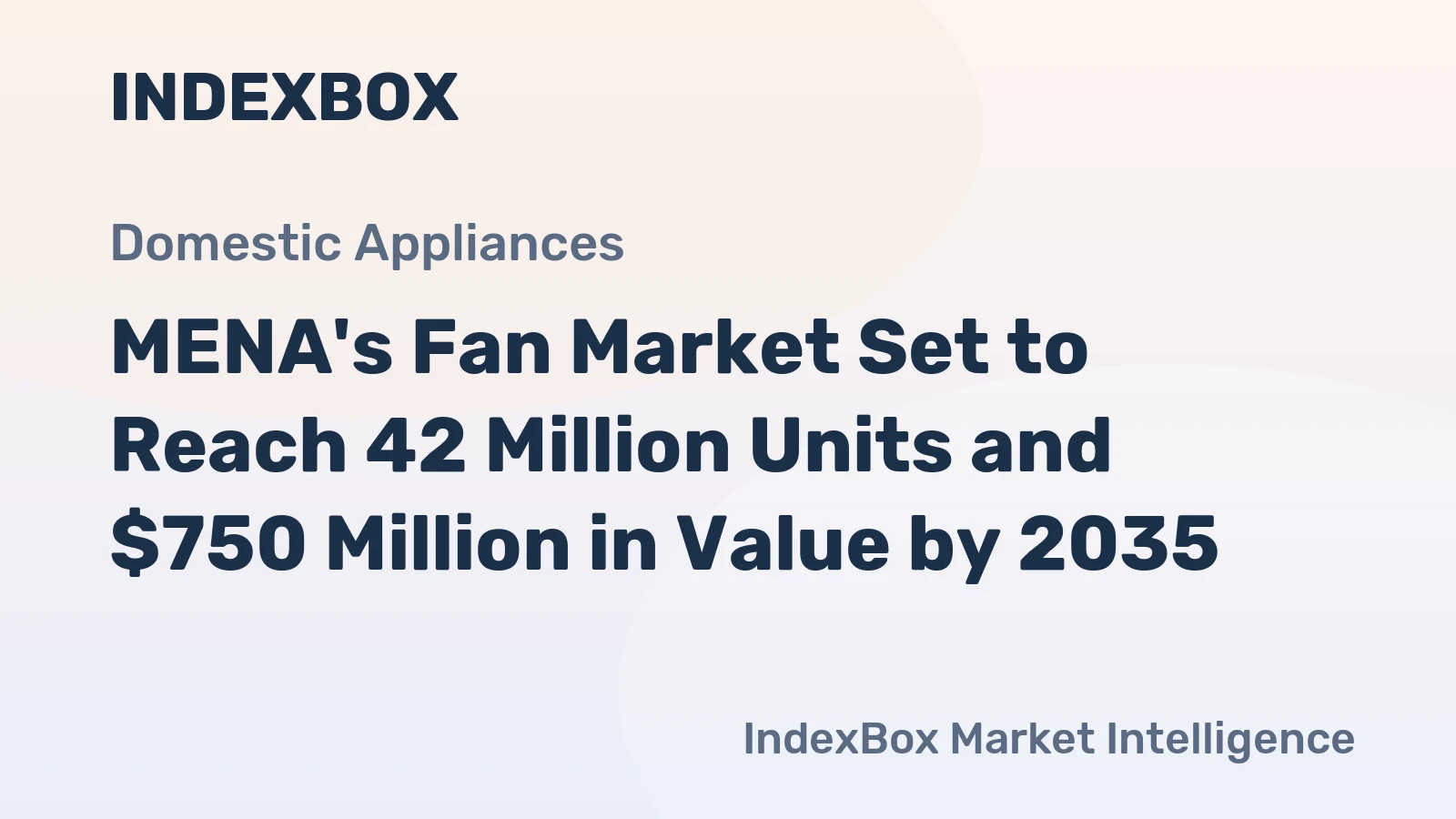MENA's Fan Market Set to Reach 42 Million Units and $750 Million in Value by 2035
