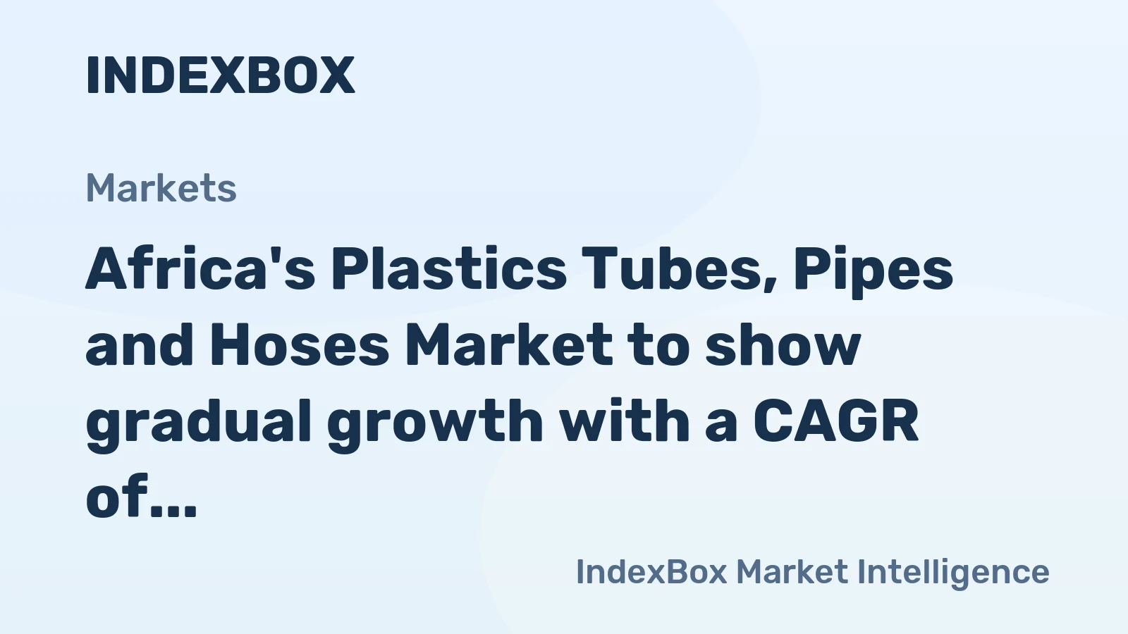 Africa's Plastics Tubes, Pipes and Hoses Market to show gradual growth with a CAGR of +1.4% from 2024 to 2035