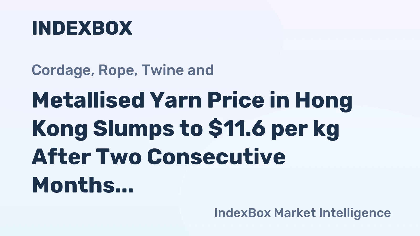 Metallised Yarn Price in Hong Kong Slumps to $11.6 per kg After Two Consecutive Months of Contraction
