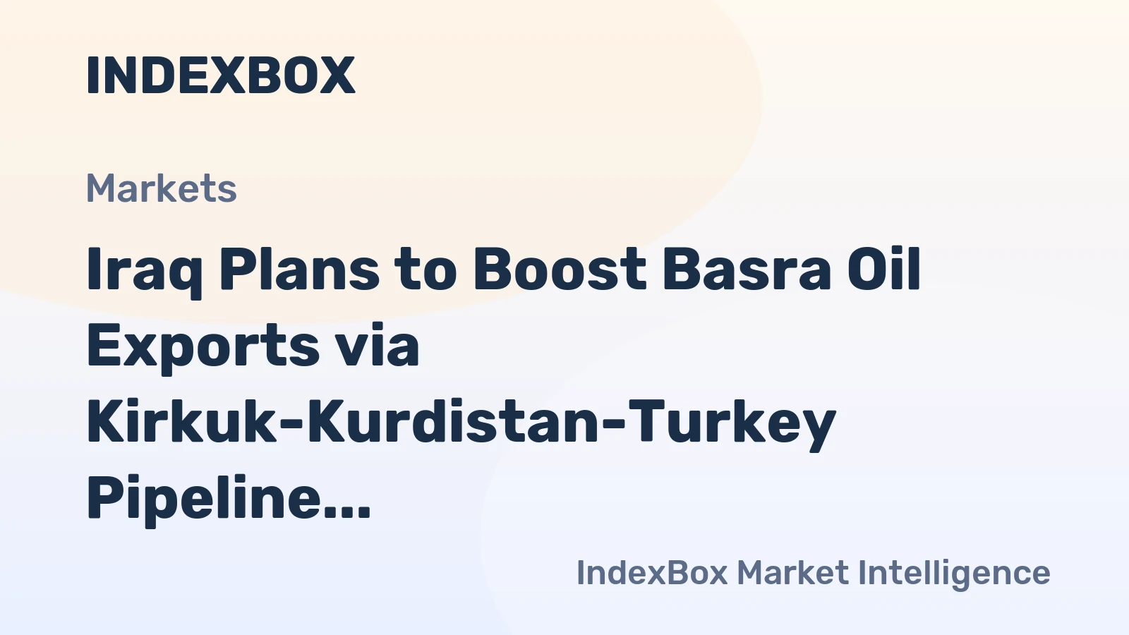 Iraq Plans to Boost Basra Oil Exports via Kirkuk-Kurdistan-Turkey Pipeline Within Two Weeks