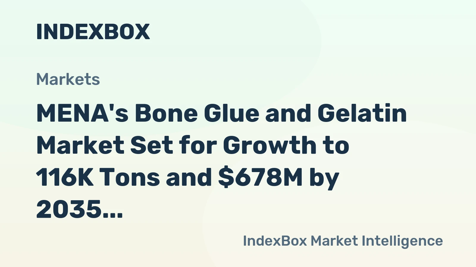 MENA's Bone Glue and Gelatin Market Set for Growth to 116K Tons and $678M by 2035