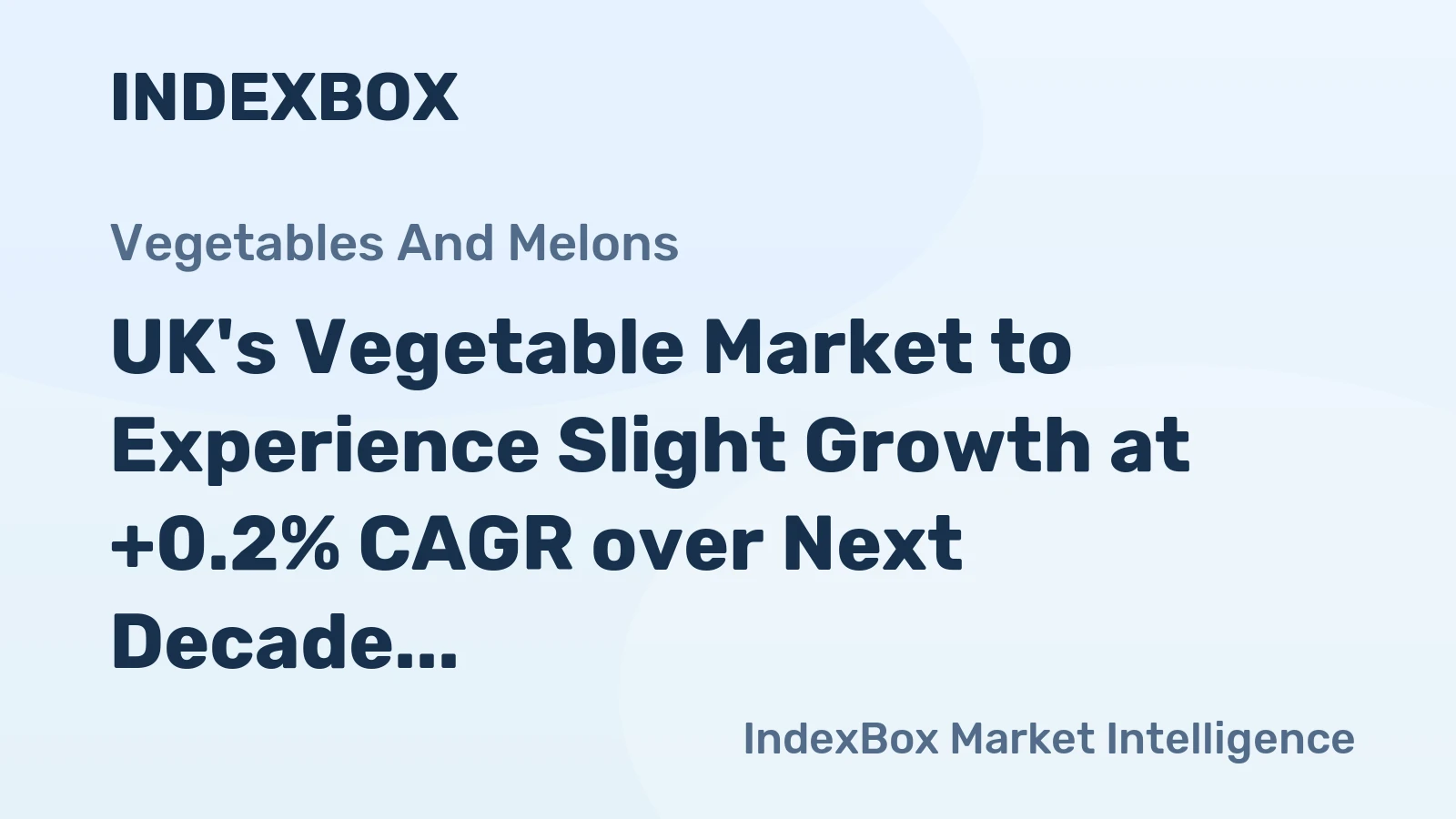 UK's Vegetable Market to Experience Slight Growth at +0.2% CAGR over Next Decade