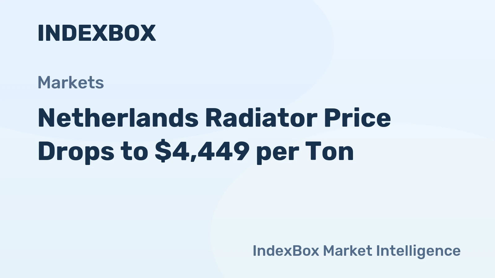 Netherlands Radiator Price Drops to $4,449 per Ton