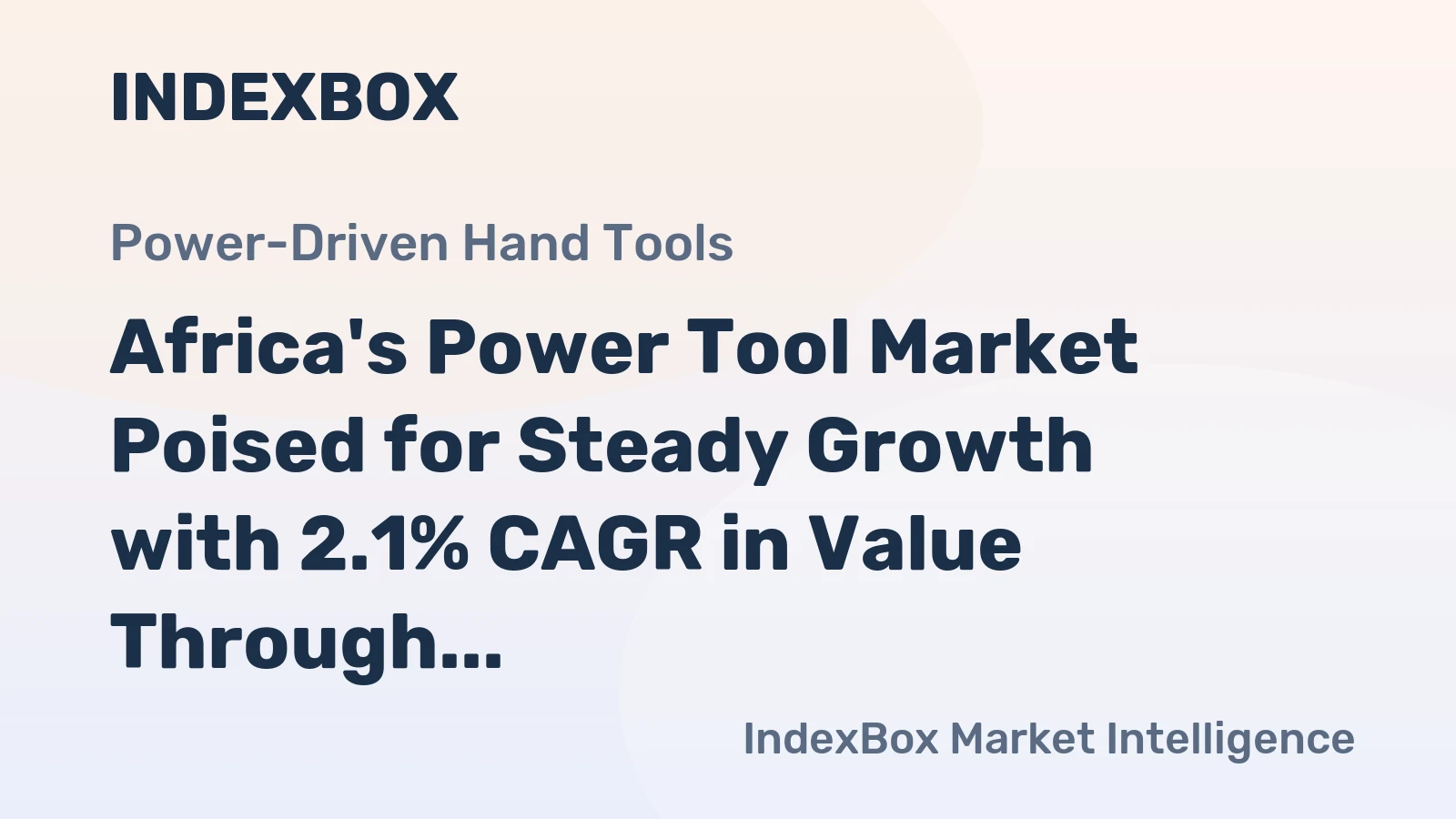 Africa's Power Tool Market Poised for Steady Growth with 2.1% CAGR in Value Through 2035