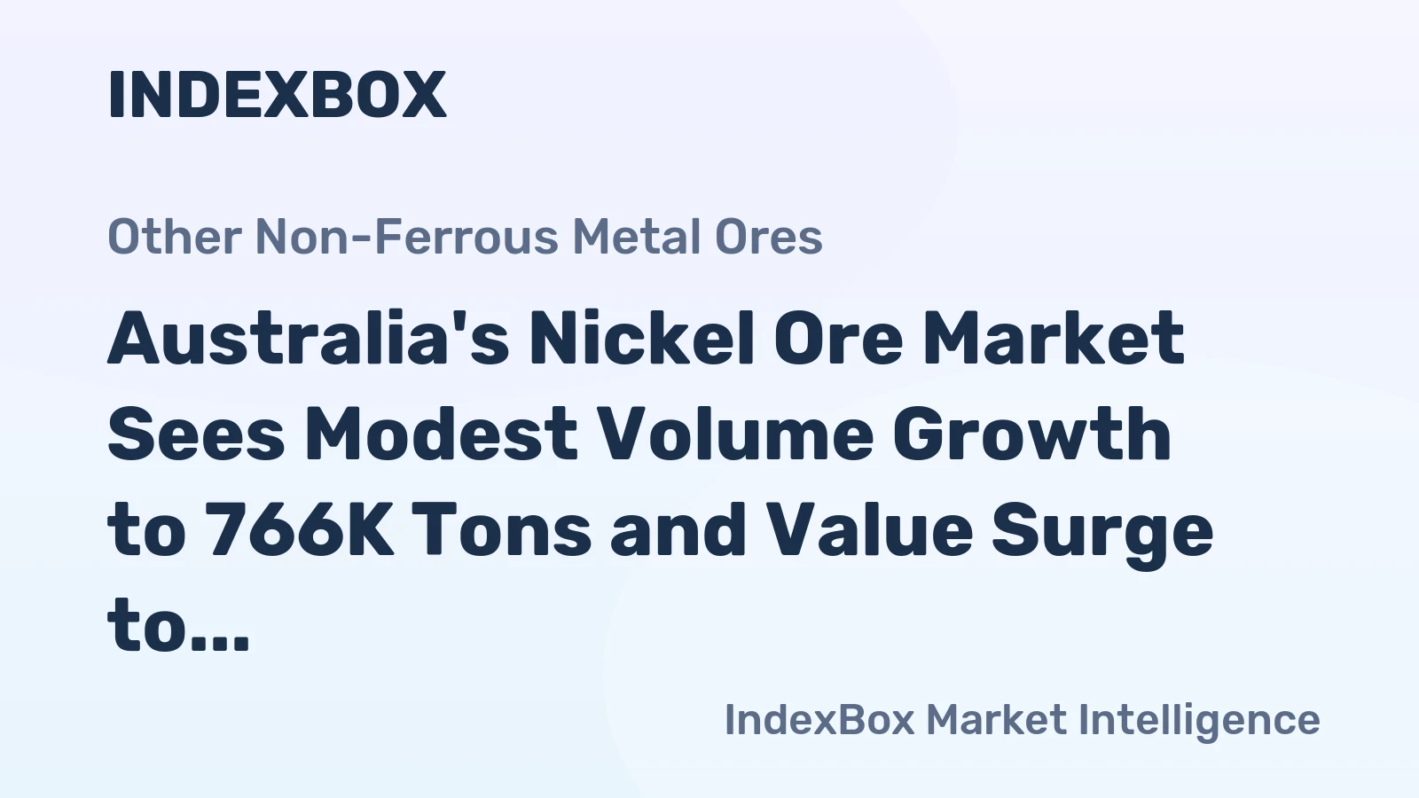Australia's Nickel Ore Market Sees Modest Volume Growth to 766K Tons and Value Surge to $1.9B by 2035