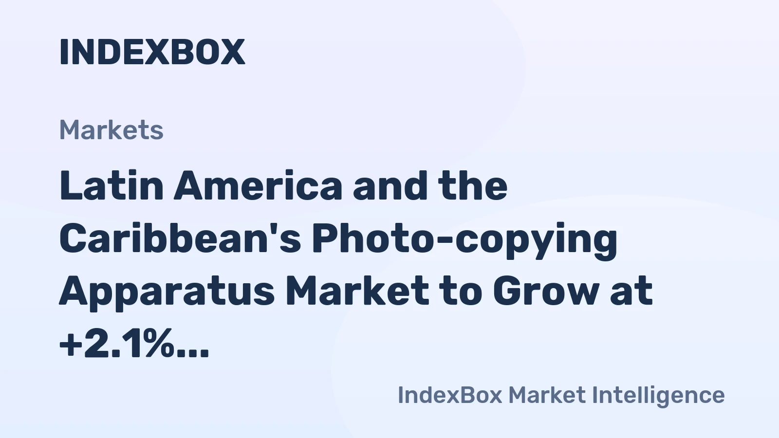 Latin America and the Caribbean's Photo-copying Apparatus Market to Grow at +2.1% CAGR through 2035