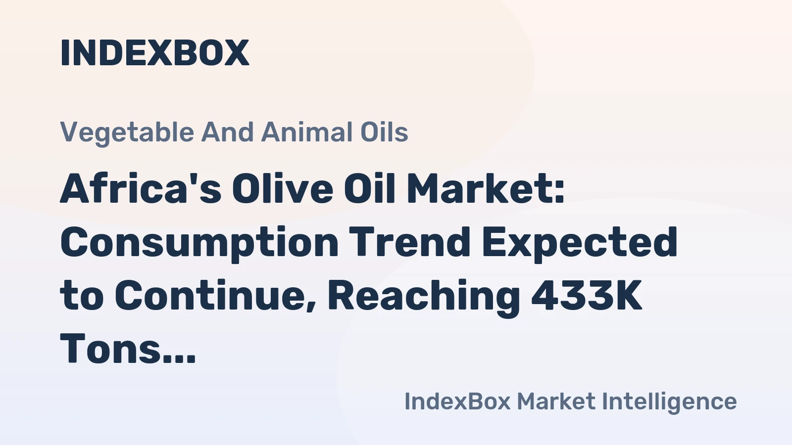 Africa's Olive Oil Market: Consumption Trend Expected to Continue, Reaching 433K Tons in Volume and $1.9B in Value by 2035