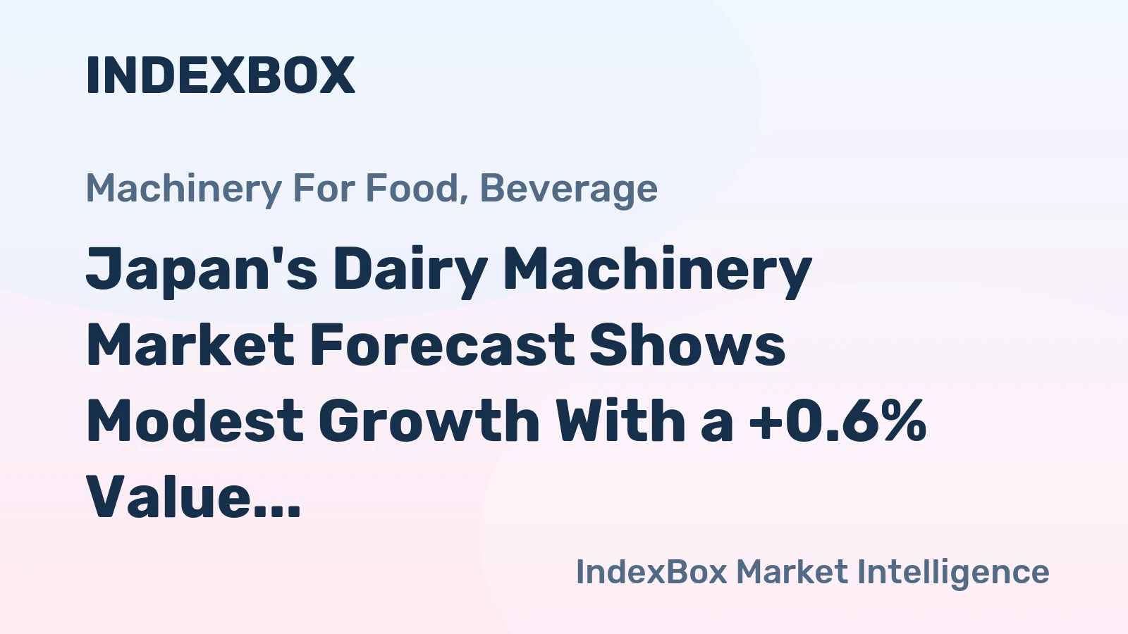 Japan's Dairy Machinery Market Forecast Shows Modest Growth With a +0.6% Value CAGR