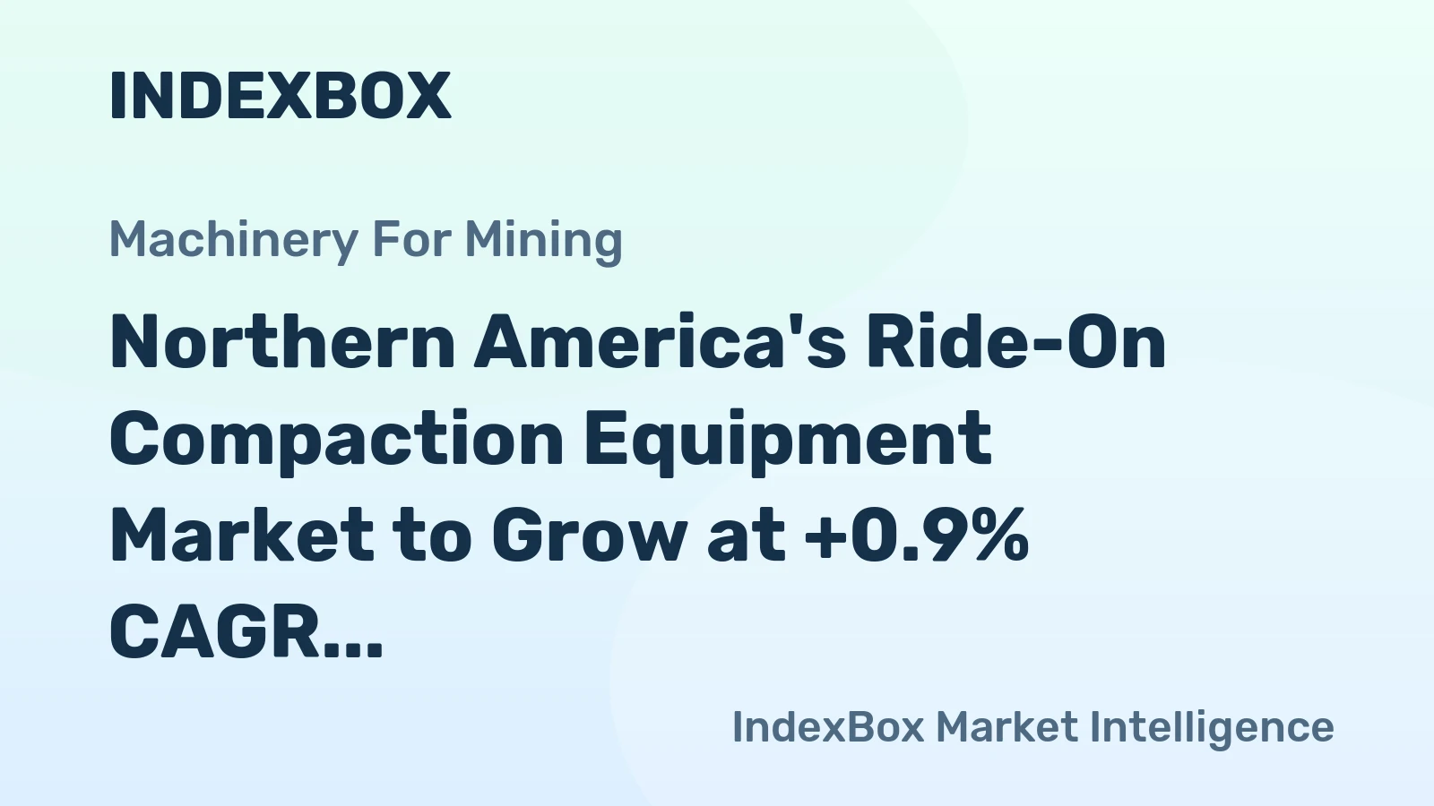 Northern America's Ride-On Compaction Equipment Market to Grow at +0.9% CAGR, Reaching 47K Units and $691M Value by 2035