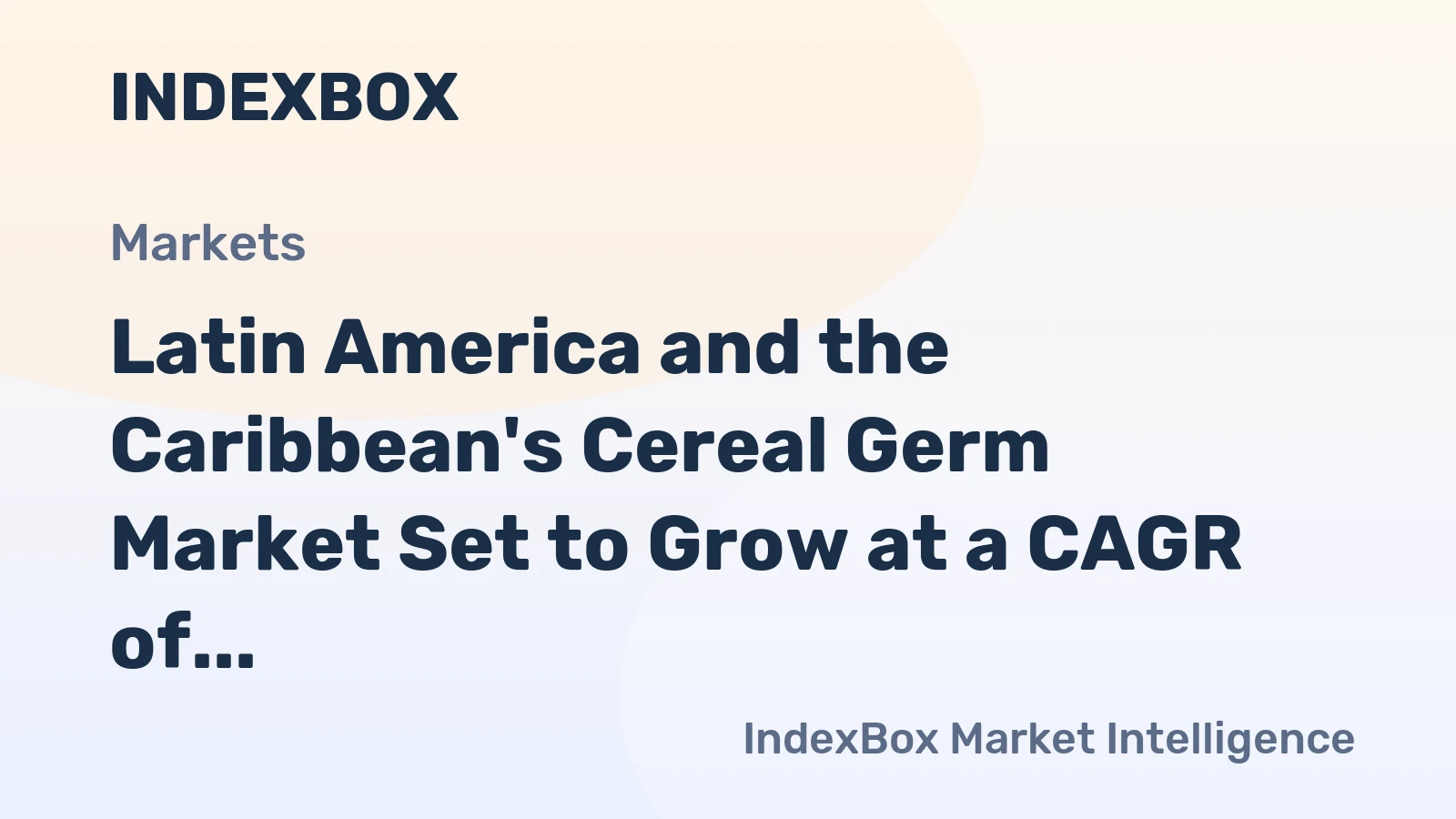Latin America and the Caribbean's Cereal Germ Market Set to Grow at a CAGR of 1.8% Over the Next Decade