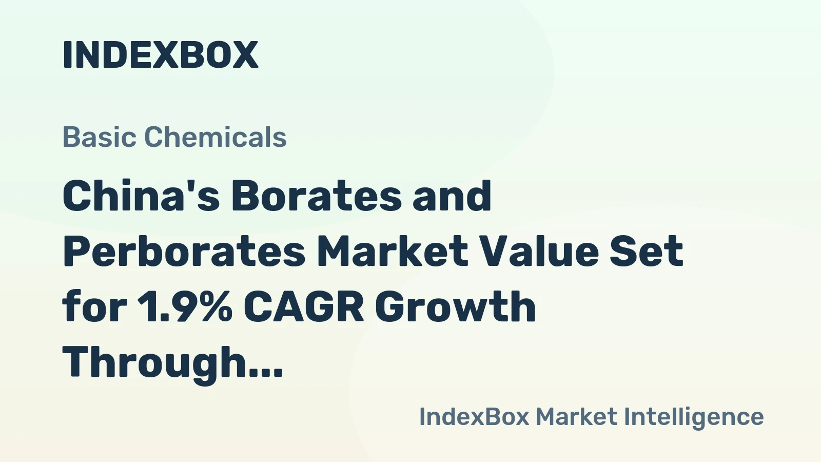 China's Borates and Perborates Market Value Set for 1.9% CAGR Growth Through 2035