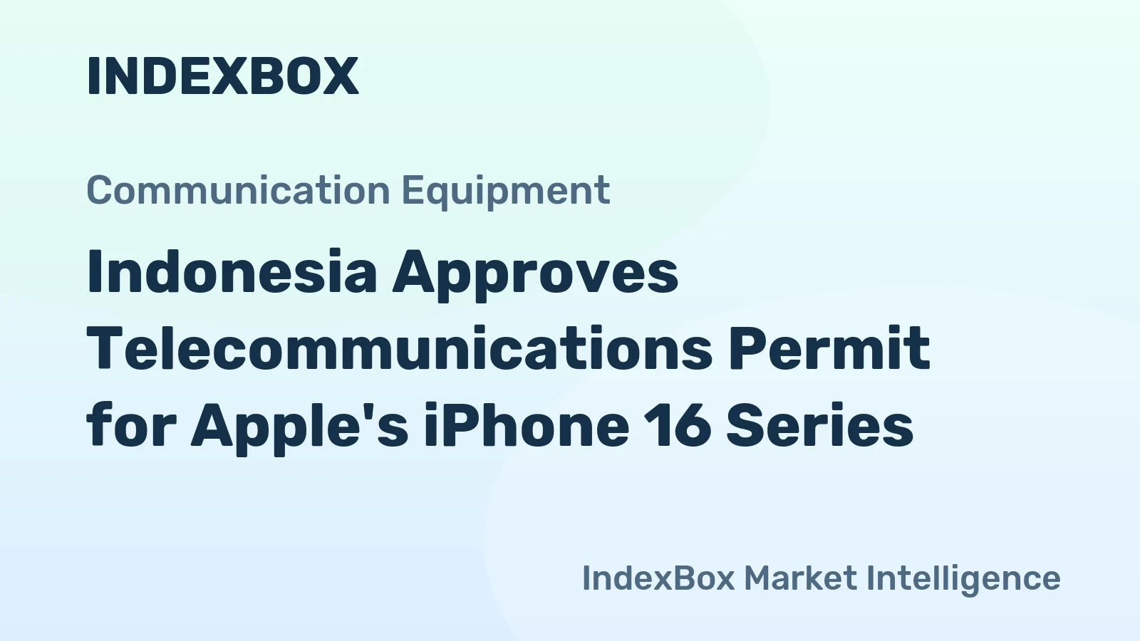 Indonesia Approves Telecommunications Permit for Apple's iPhone 16 Series