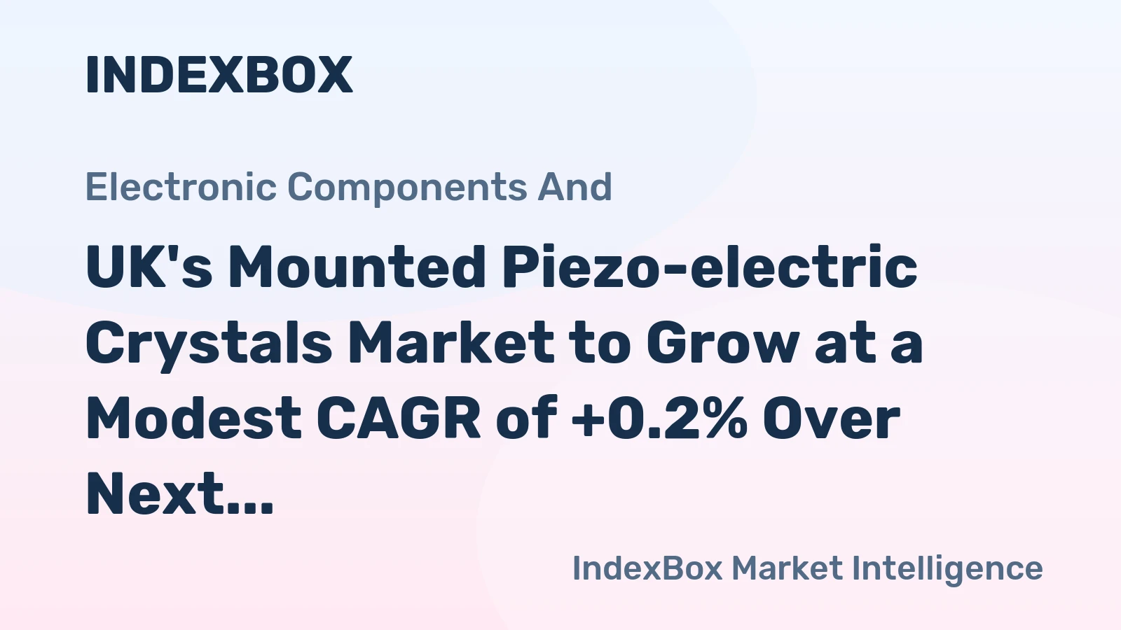 UK's Mounted Piezo-electric Crystals Market to Grow at a Modest CAGR of +0.2% Over Next Decade