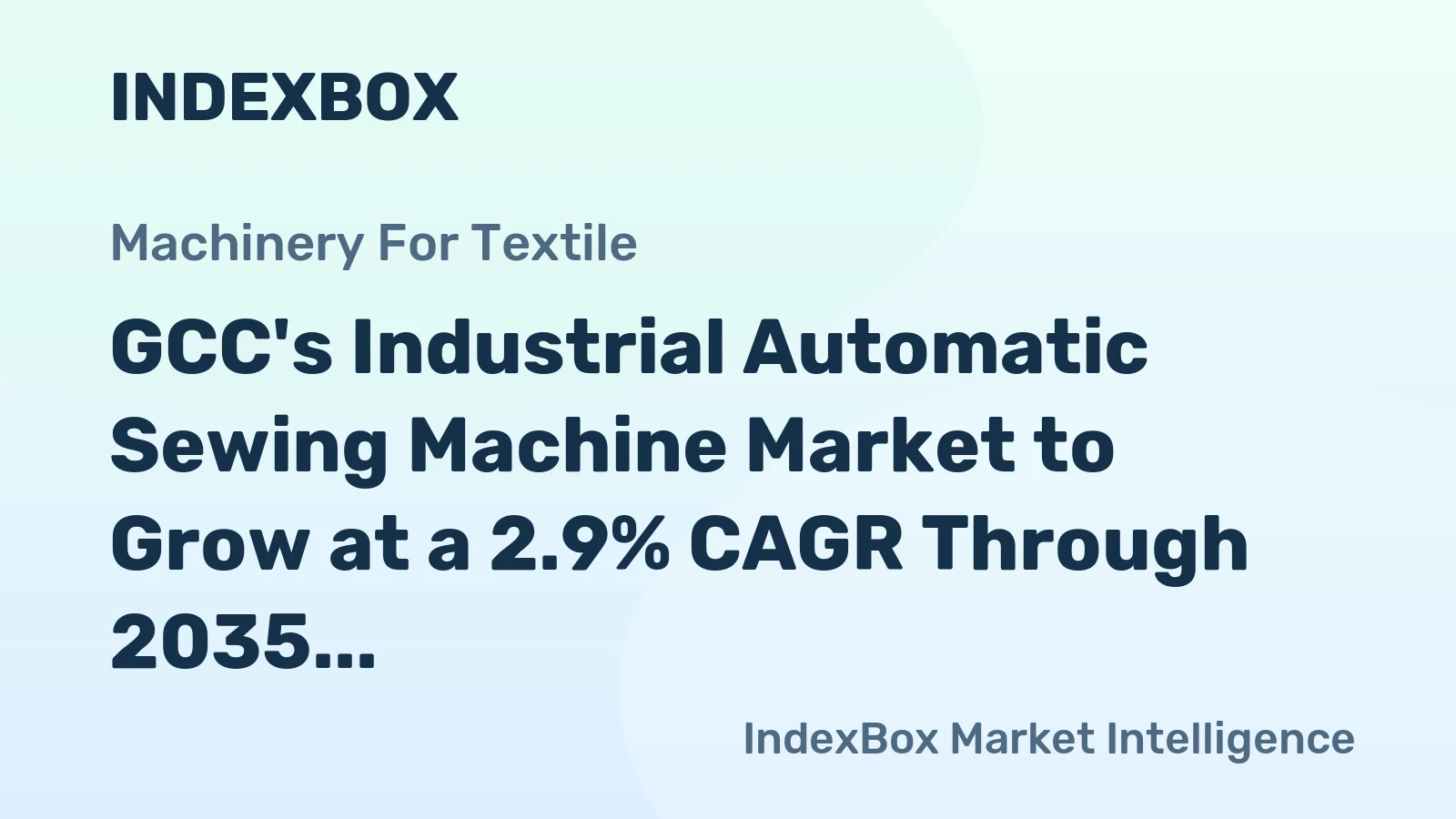 GCC's Industrial Automatic Sewing Machine Market to Grow at a 2.9% CAGR Through 2035