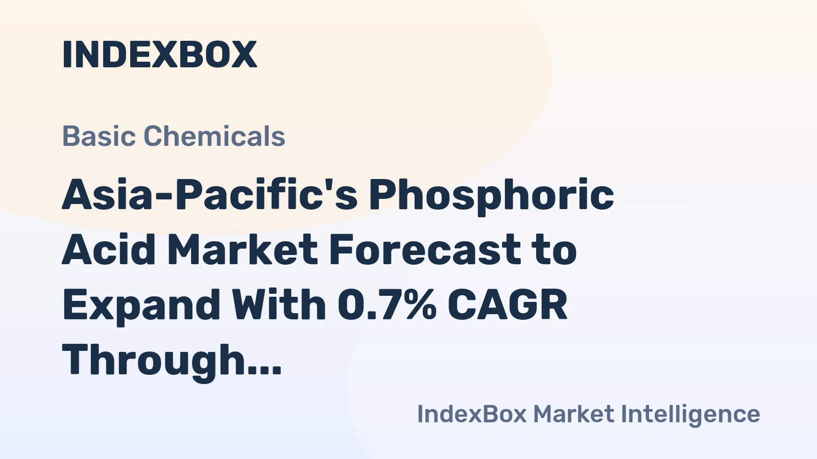 Asia-Pacific's Phosphoric Acid Market Forecast to Expand With 0.7% CAGR Through 2035
