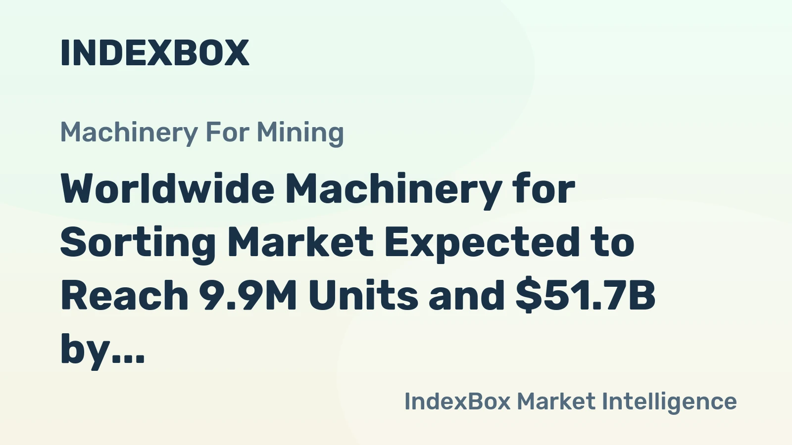 Worldwide Machinery for Sorting Market Expected to Reach 9.9M Units and $51.7B by 2035