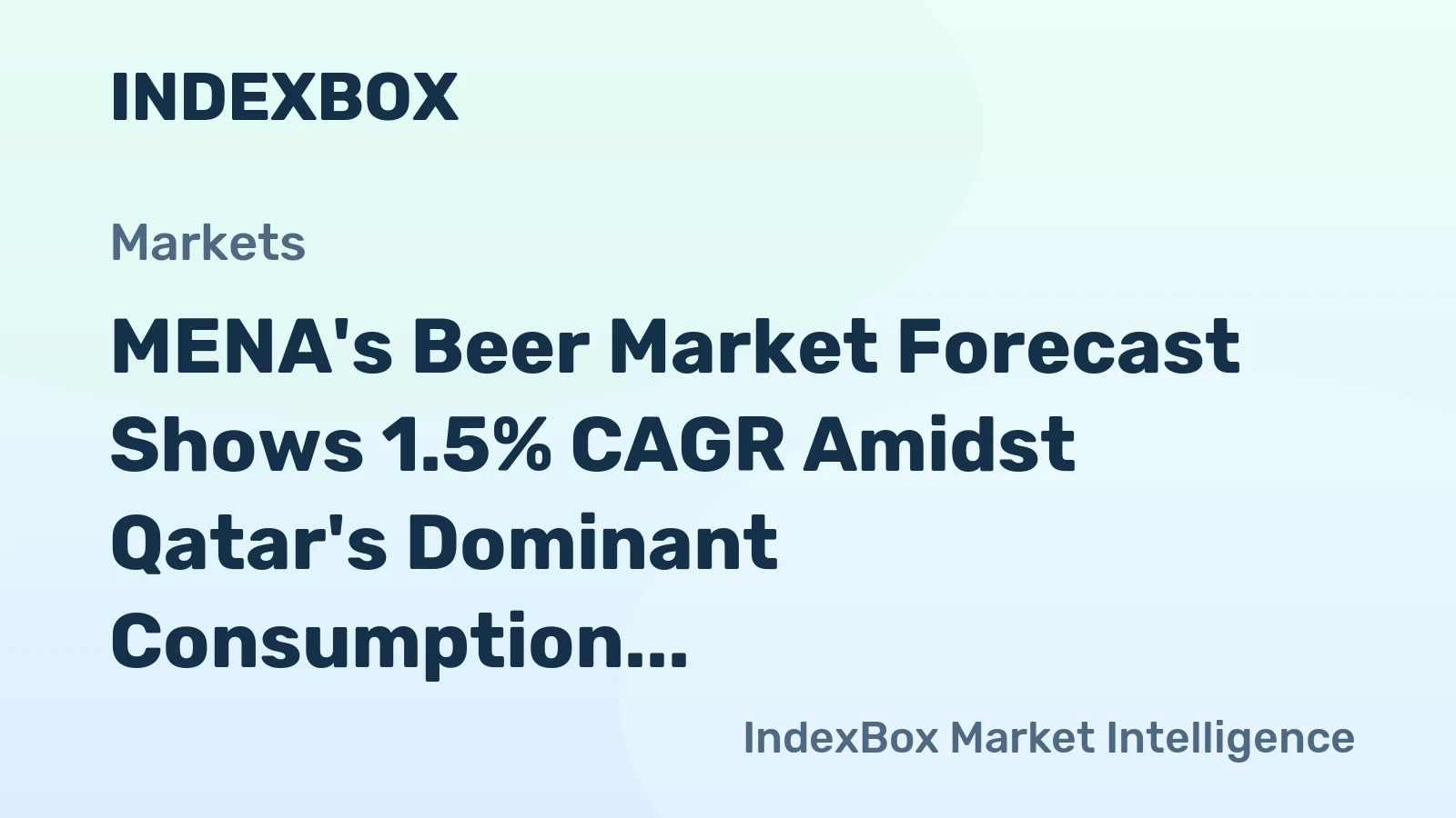 MENA's Beer Market Forecast Shows 1.5% CAGR Amidst Qatar's Dominant Consumption Surge
