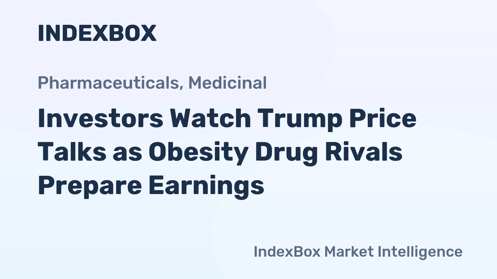 Investors Watch Trump Price Talks as Obesity Drug Rivals Prepare Earnings