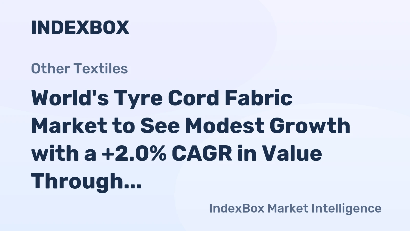 World's Tyre Cord Fabric Market to See Modest Growth with a +2.0% CAGR in Value Through 2035