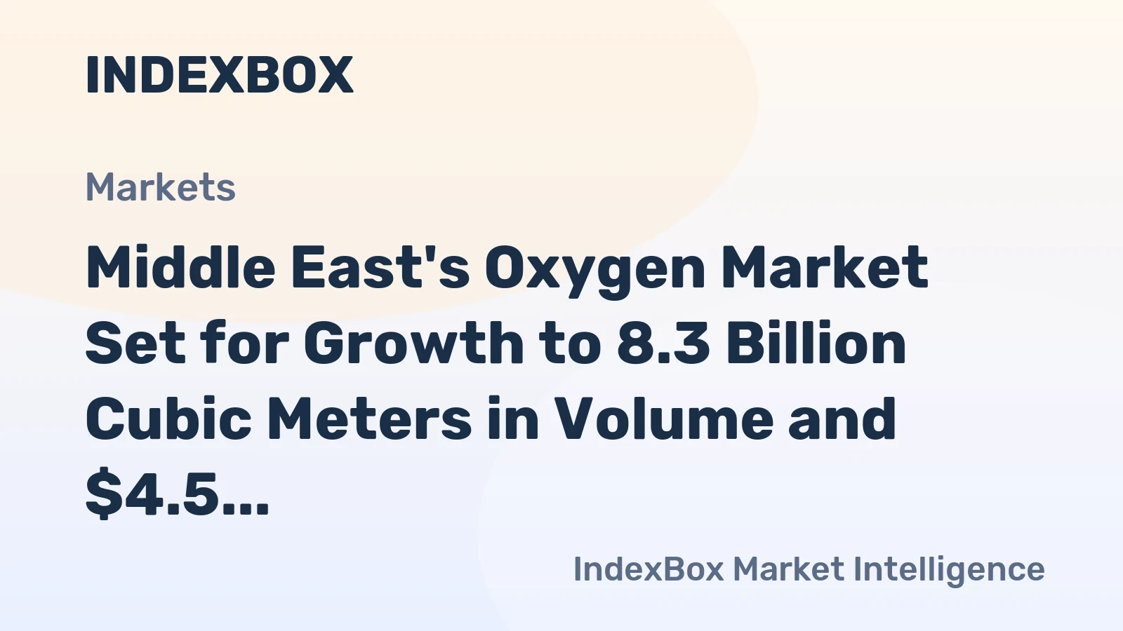Middle East's Oxygen Market Set for Growth to 8.3 Billion Cubic Meters in Volume and $4.5 Billion in Value