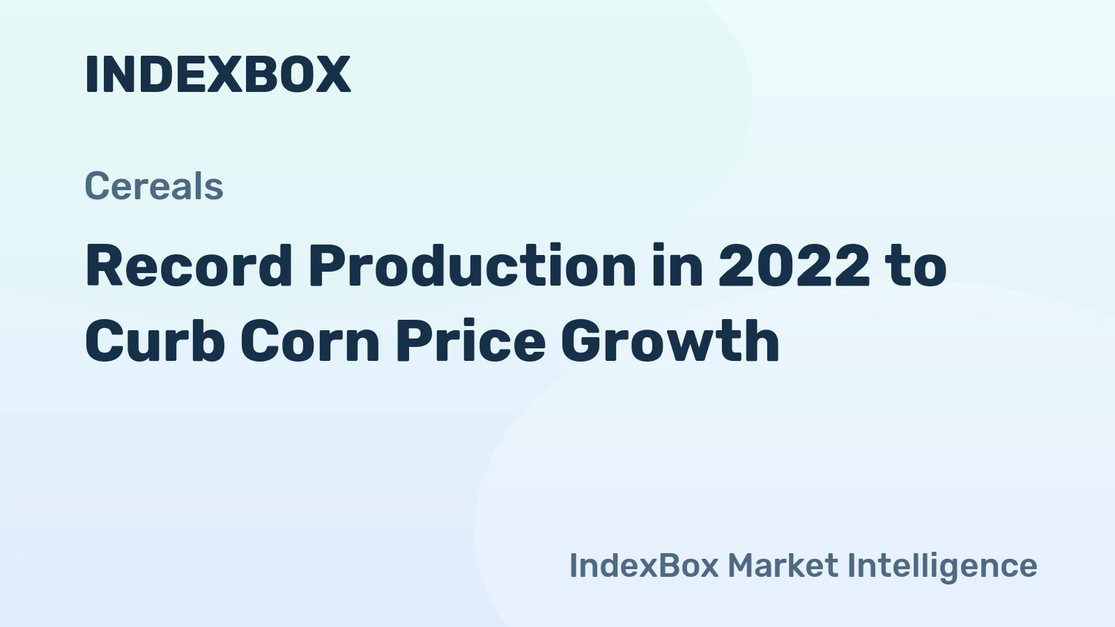 Record Production in 2022 to Curb Corn Price Growth