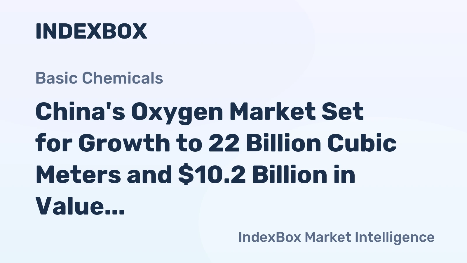 China's Oxygen Market Set for Growth to 22 Billion Cubic Meters and $10.2 Billion in Value