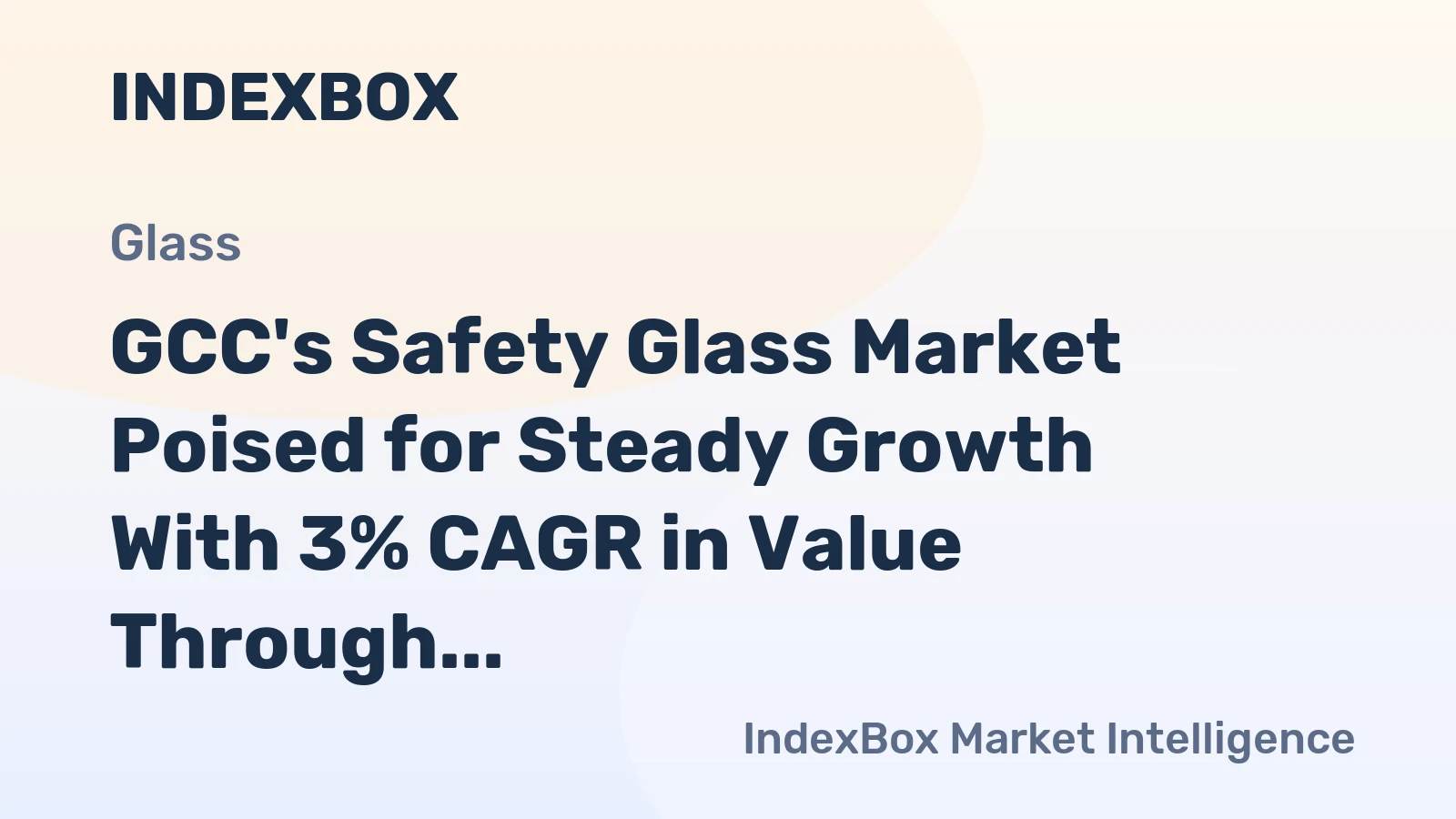 GCC's Safety Glass Market Poised for Steady Growth With 3% CAGR in Value Through 2035