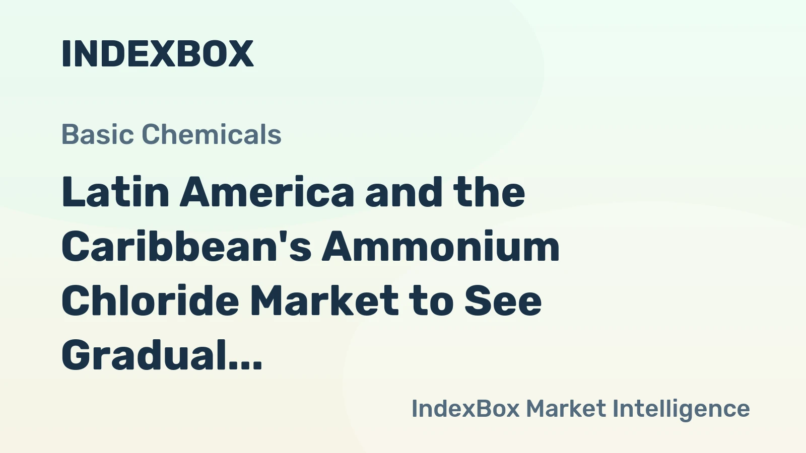 Latin America and the Caribbean's Ammonium Chloride Market to See Gradual Growth with 0.7% CAGR