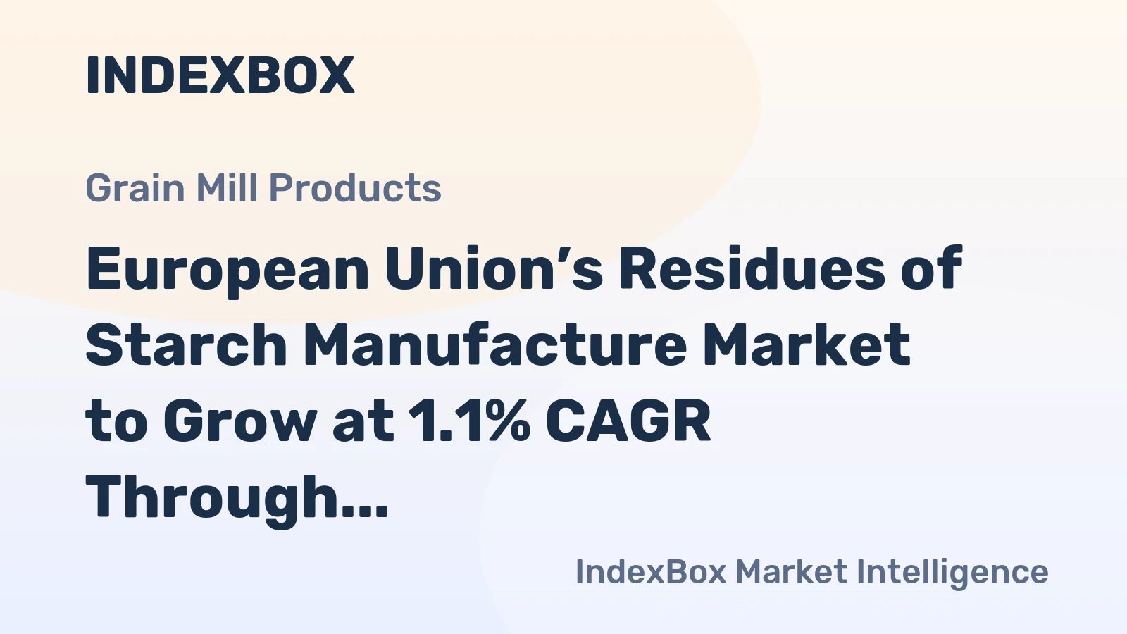 European Union’s Residues of Starch Manufacture Market to Grow at 1.1% CAGR Through 2035