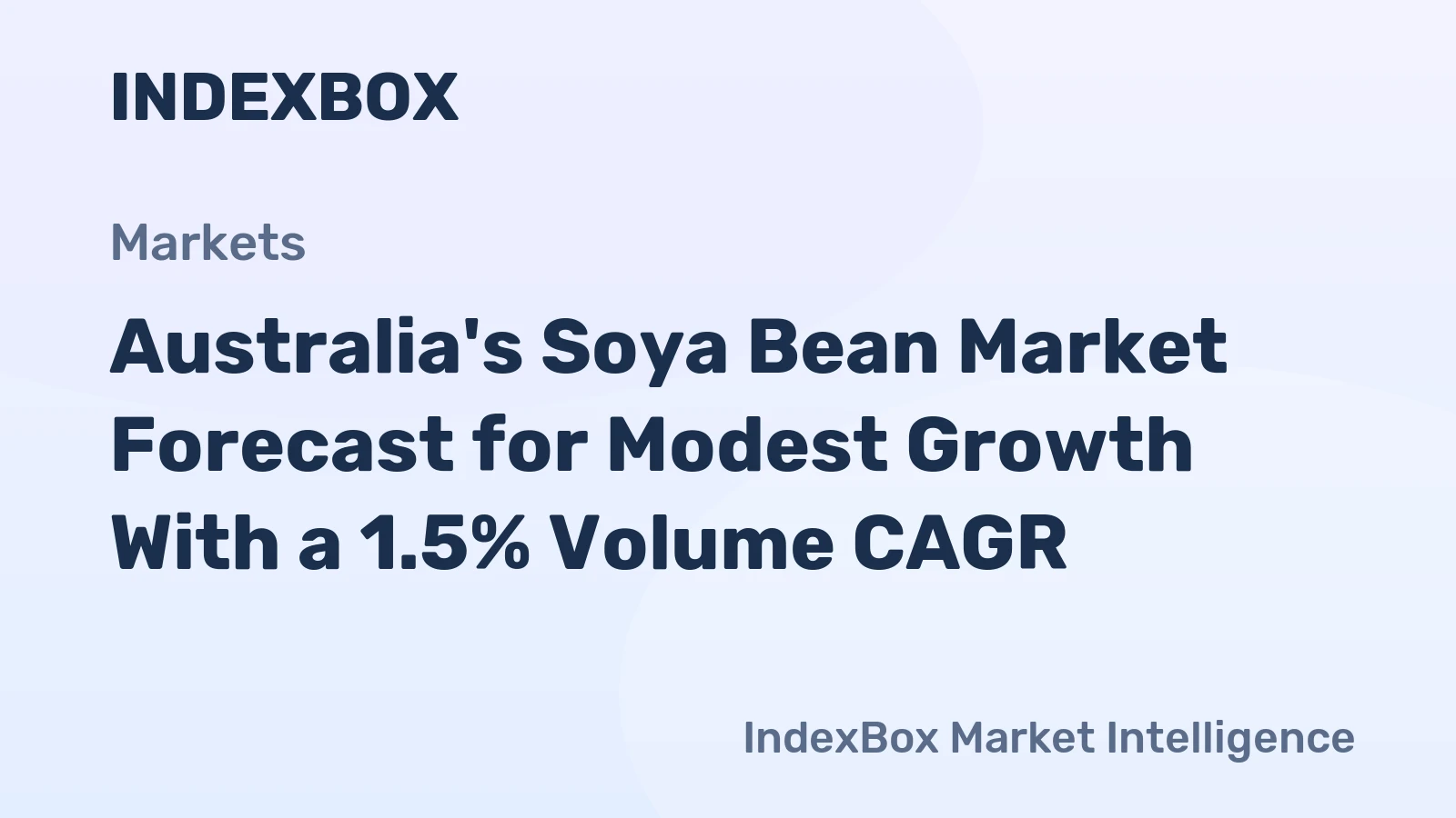 Australia's Soya Bean Market Forecast for Modest Growth With a 1.5% Volume CAGR