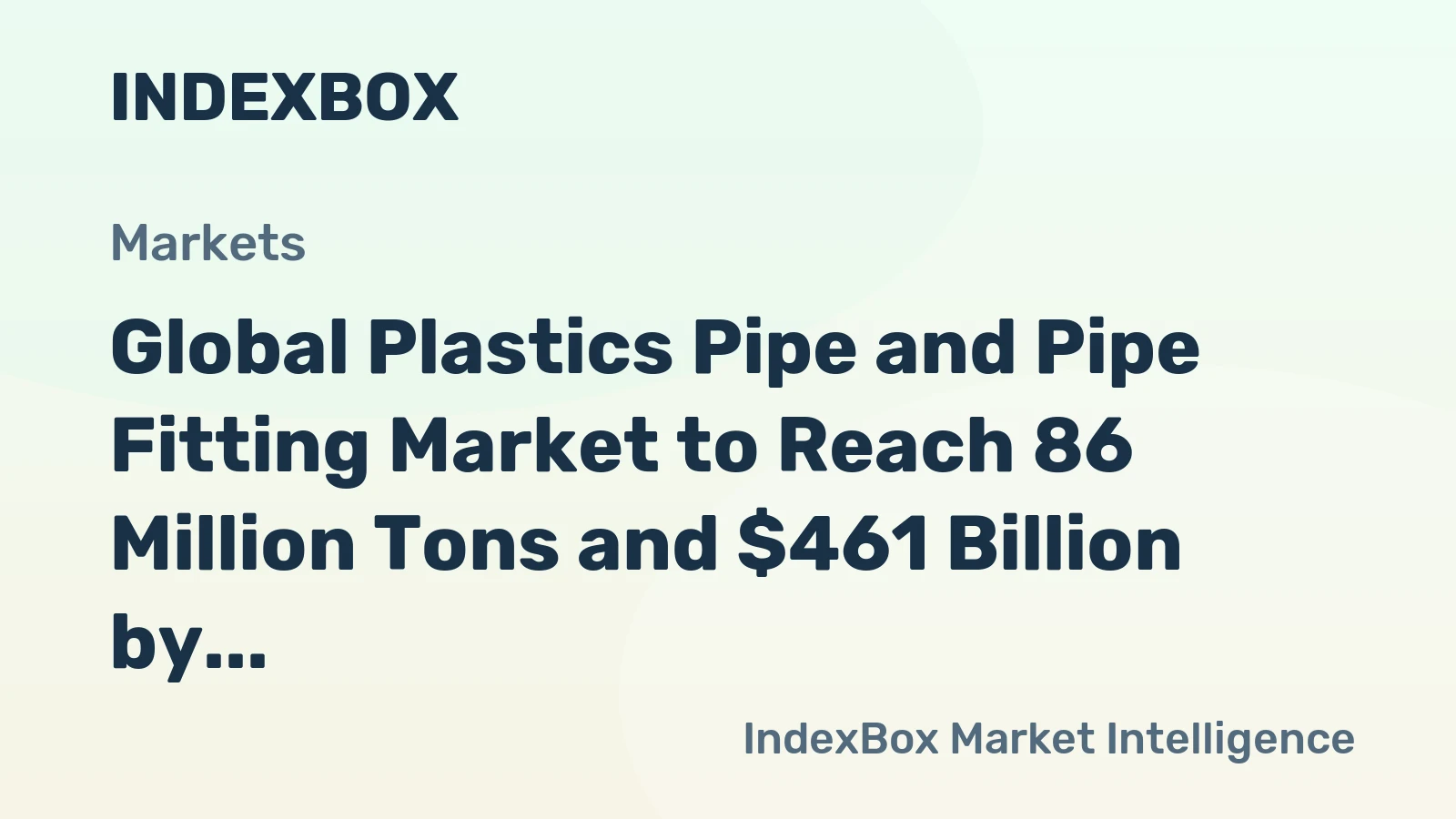 Global Plastics Pipe and Pipe Fitting Market to Reach 86 Million Tons and $461 Billion by 2035