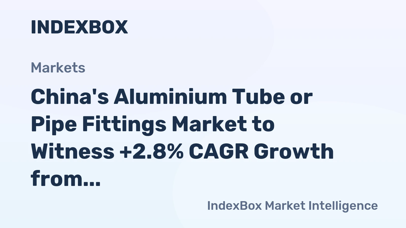 China's Aluminium Tube or Pipe Fittings Market to Witness +2.8% CAGR Growth from 2024 to 2035