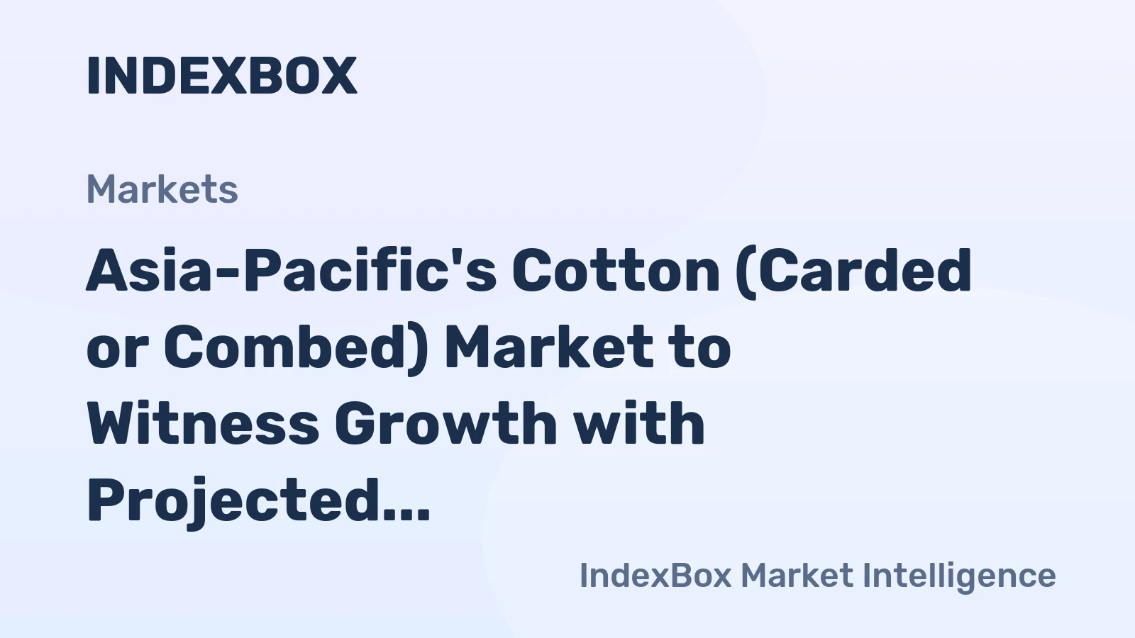 Asia-Pacific's Cotton (Carded or Combed) Market to Witness Growth with Projected CAGR of +2.0% Reaching $290M by 2035