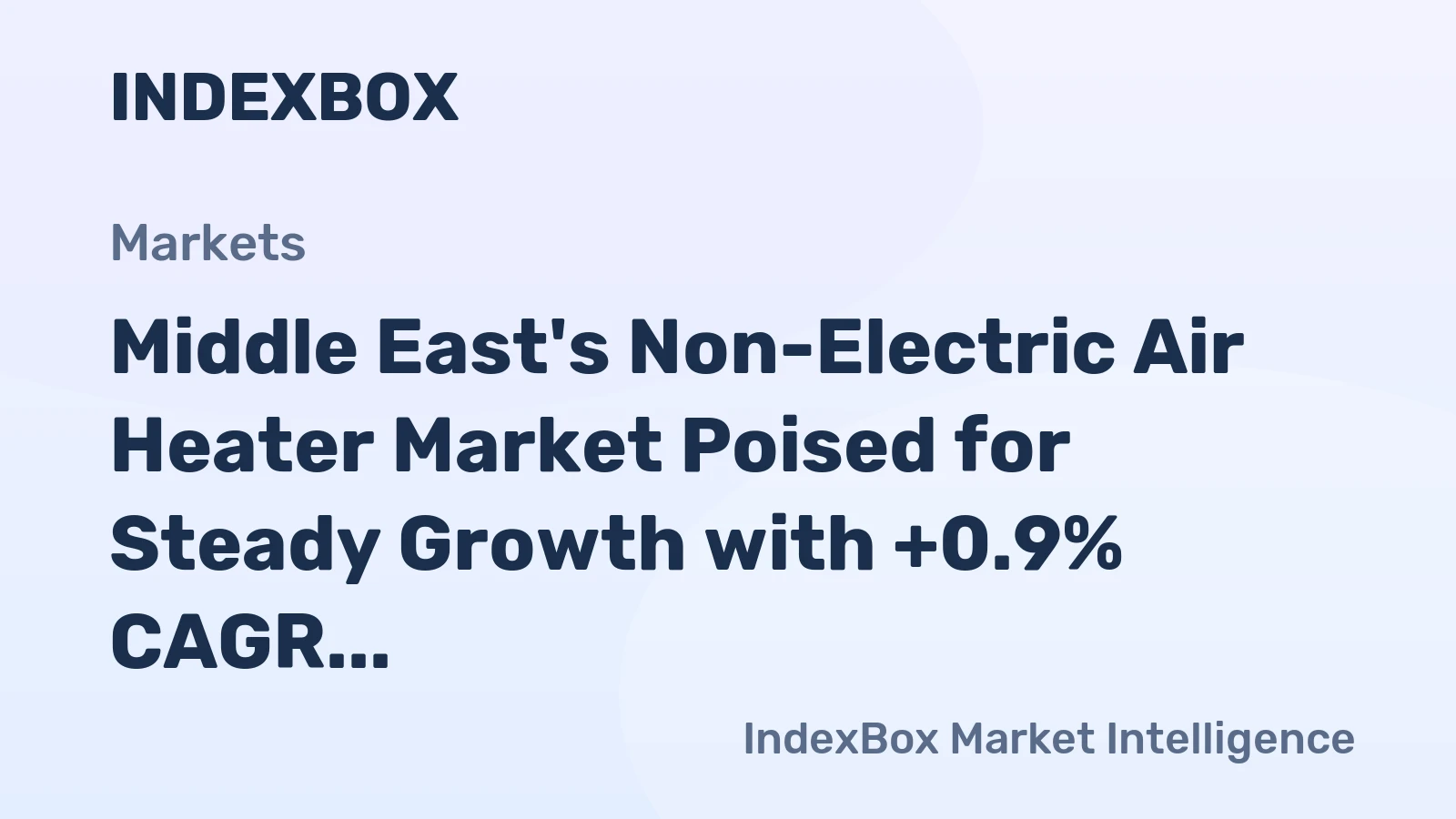 Middle East's Non-Electric Air Heater Market Poised for Steady Growth with +0.9% CAGR