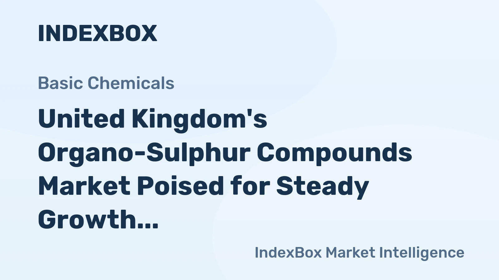 United Kingdom's Organo-Sulphur Compounds Market Poised for Steady Growth with 6.2% CAGR in Value