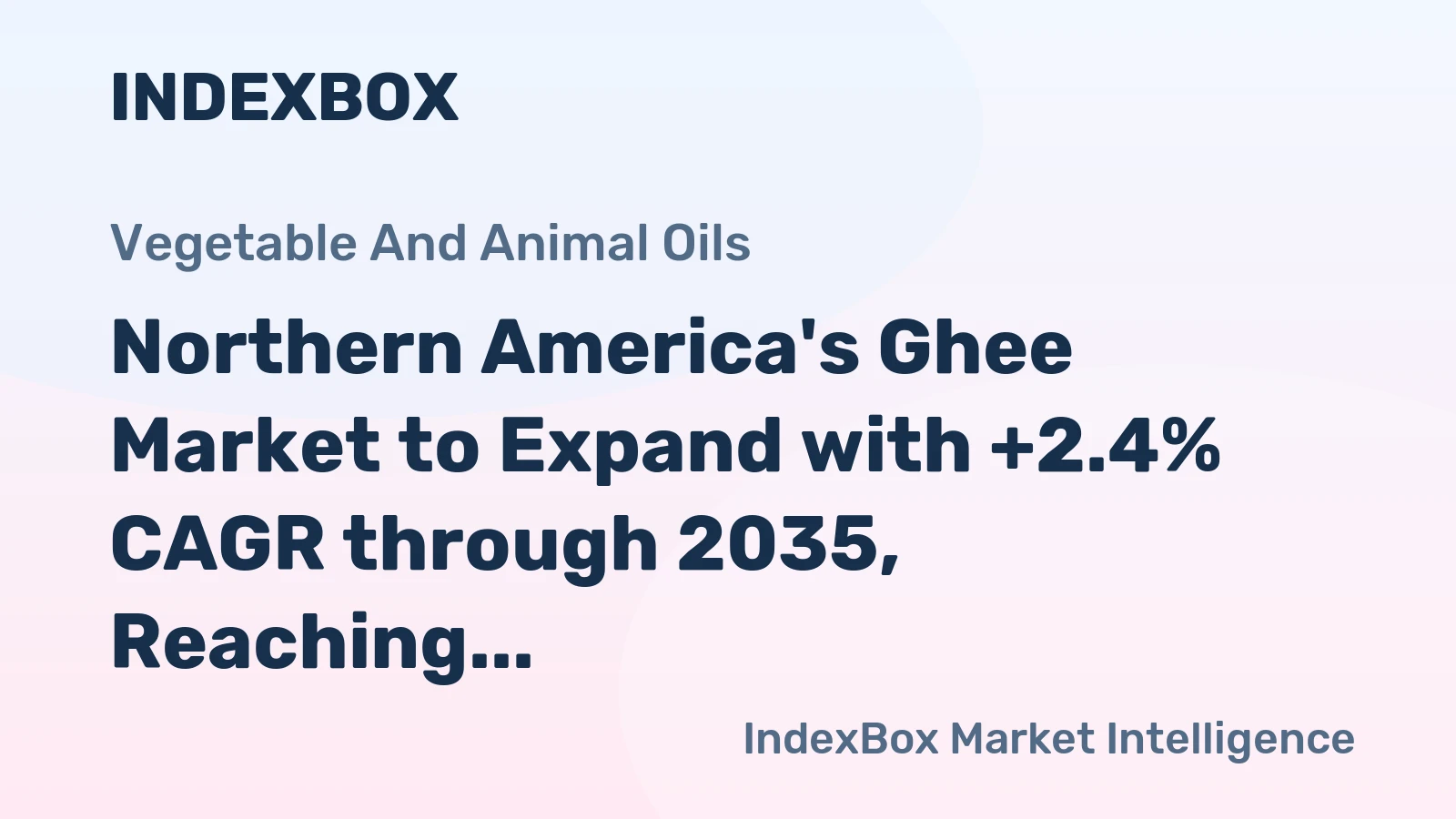 Northern America's Ghee Market to Expand with +2.4% CAGR through 2035, Reaching $191M
