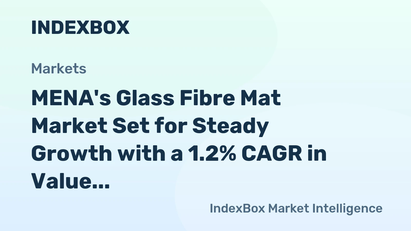 MENA's Glass Fibre Mat Market Set for Steady Growth with a 1.2% CAGR in Value