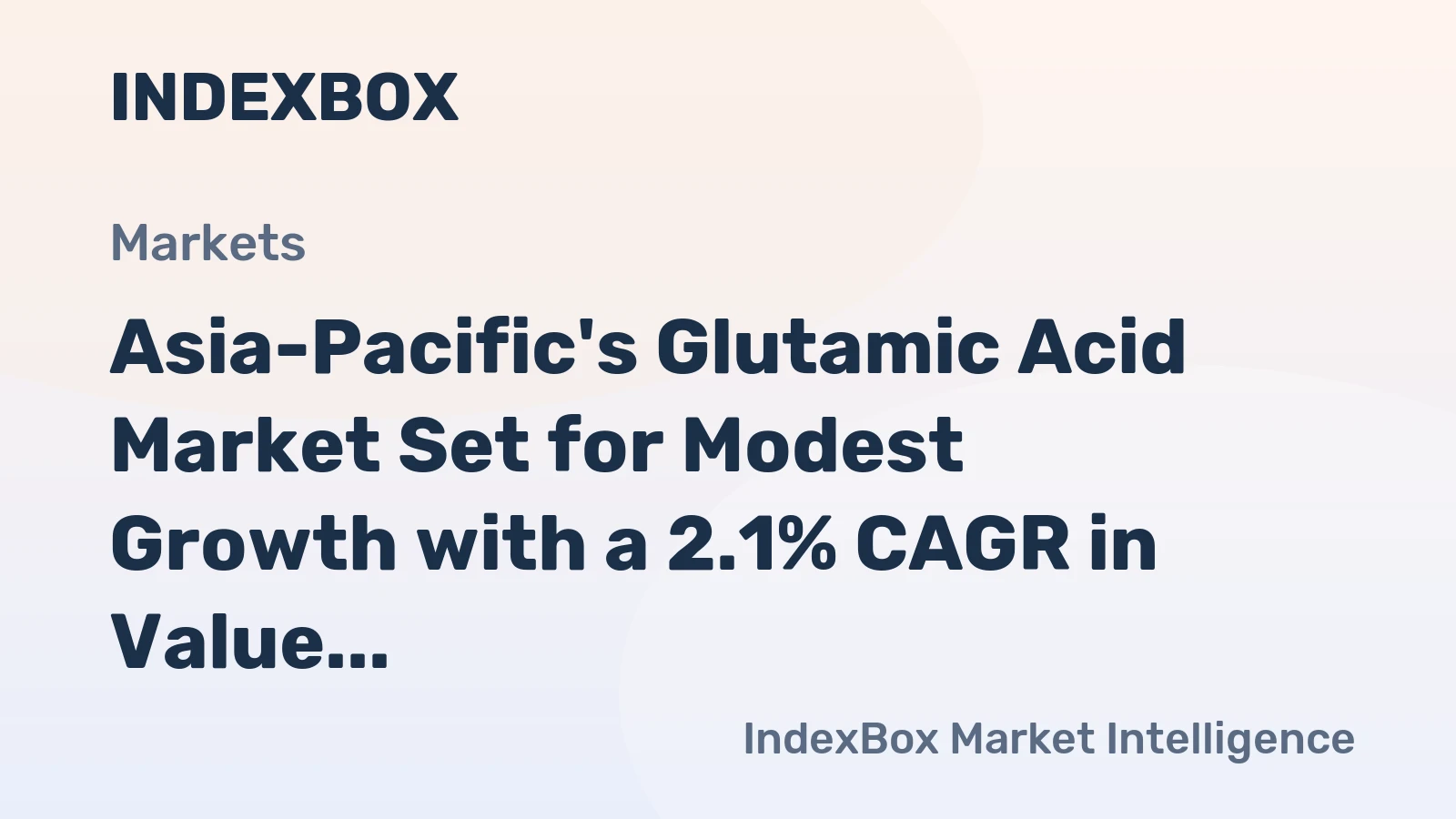Asia-Pacific's Glutamic Acid Market Set for Modest Growth with a 2.1% CAGR in Value
