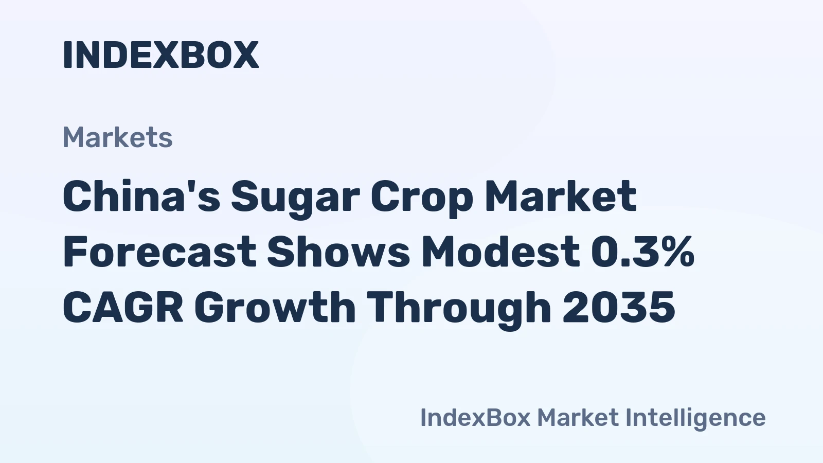 China's Sugar Crop Market Forecast Shows Modest 0.3% CAGR Growth Through 2035
