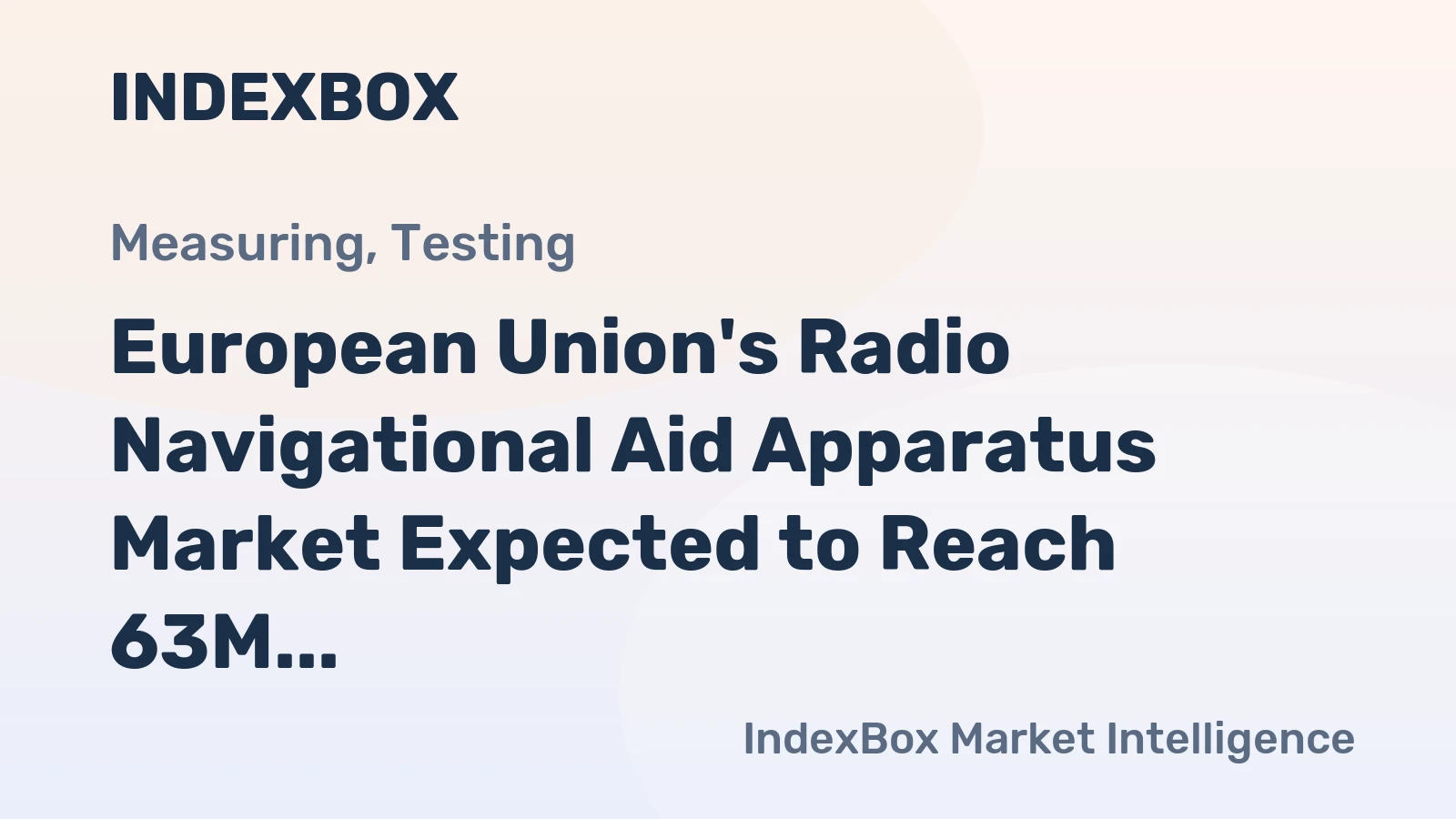 European Union's Radio Navigational Aid Apparatus Market Expected to Reach 63M Units and $211.3B by 2035