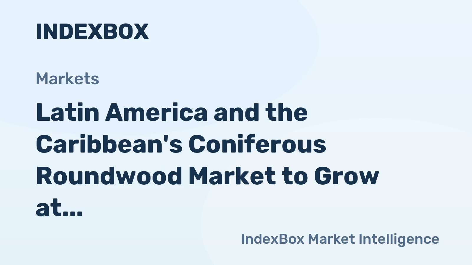 Latin America and the Caribbean's Coniferous Roundwood Market to Grow at a 1.5% CAGR Through 2035