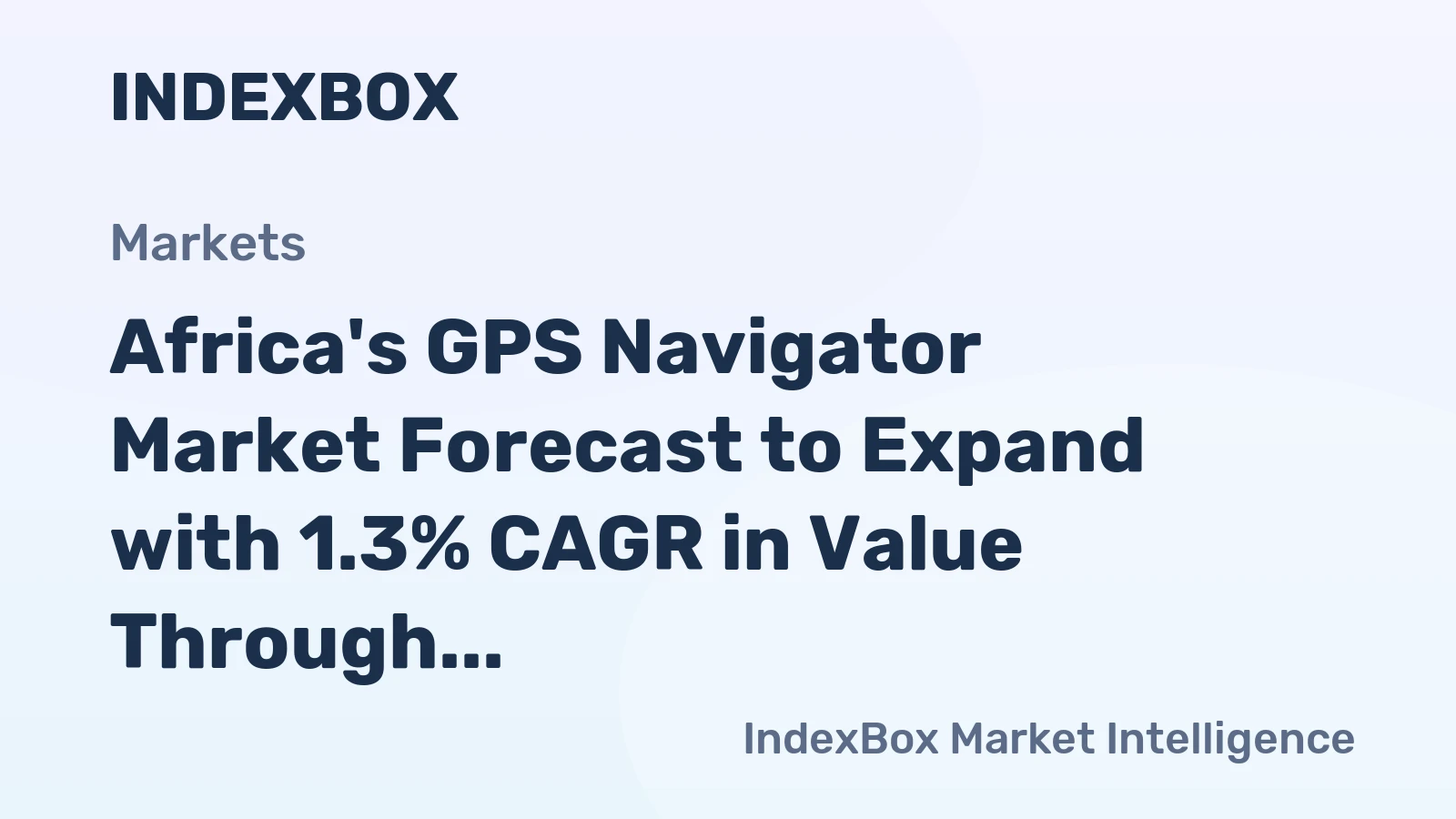 Africa's GPS Navigator Market Forecast to Expand with 1.3% CAGR in Value Through 2035