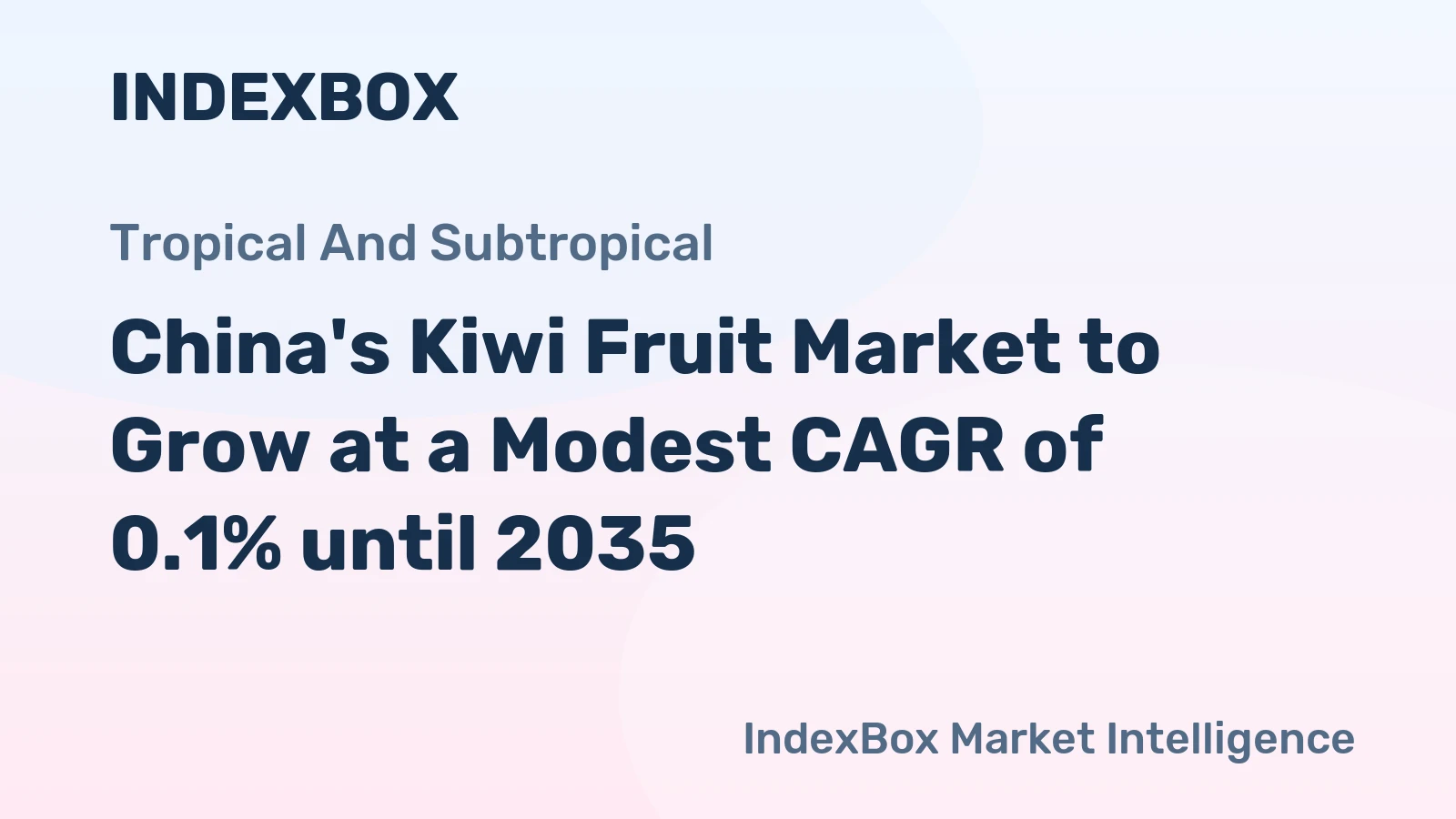 China's Kiwi Fruit Market to Grow at a Modest CAGR of 0.1% until 2035