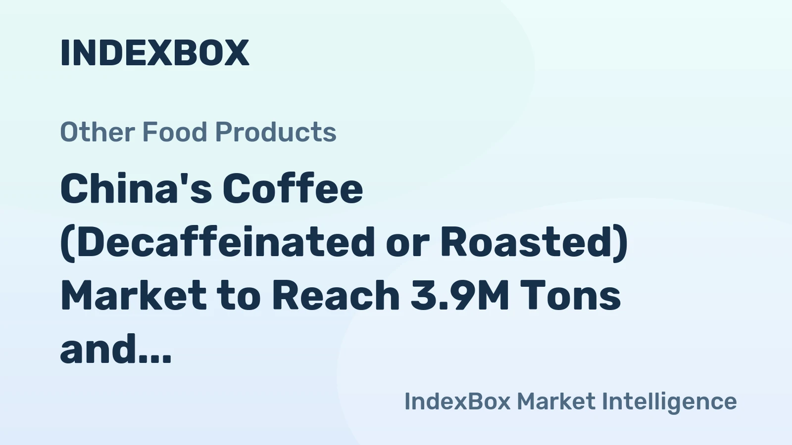 China's Coffee (Decaffeinated or Roasted) Market to Reach 3.9M Tons and $29B by 2035, Driven by Increasing Demand