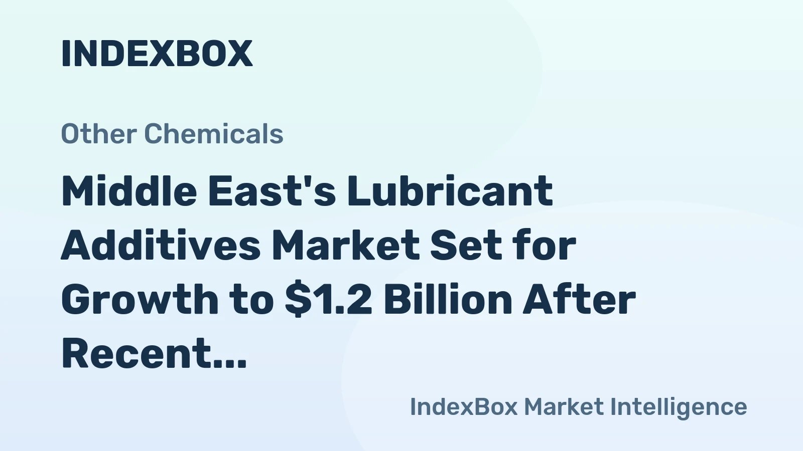 Middle East's Lubricant Additives Market Set for Growth to $1.2 Billion After Recent Contraction