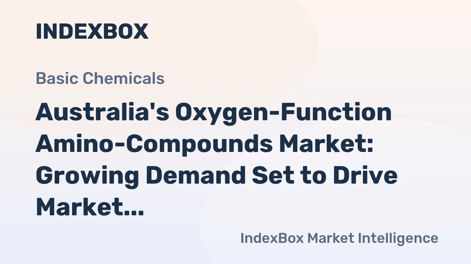 Australia's Oxygen-Function Amino-Compounds Market: Growing Demand Set to Drive Market Volume to 29K tons and Market Value to $88M by 2035